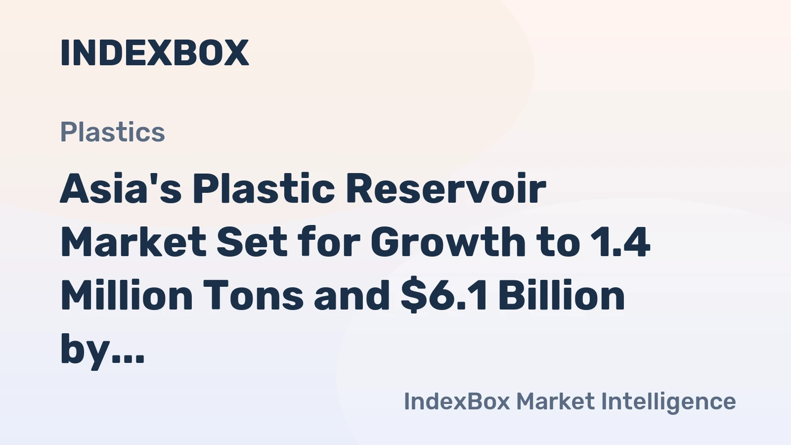 Asia's Plastic Reservoir Market Set for Growth to 1.4 Million Tons and $6.1 Billion by 2035