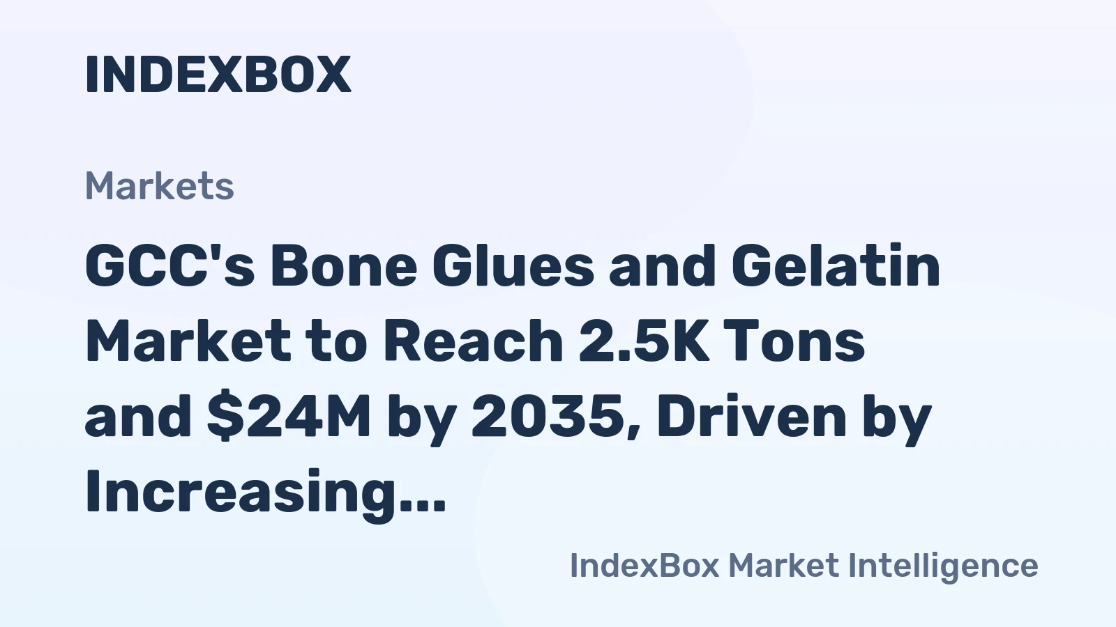 GCC's Bone Glues and Gelatin Market to Reach 2.5K Tons and $24M by 2035, Driven by Increasing Demand