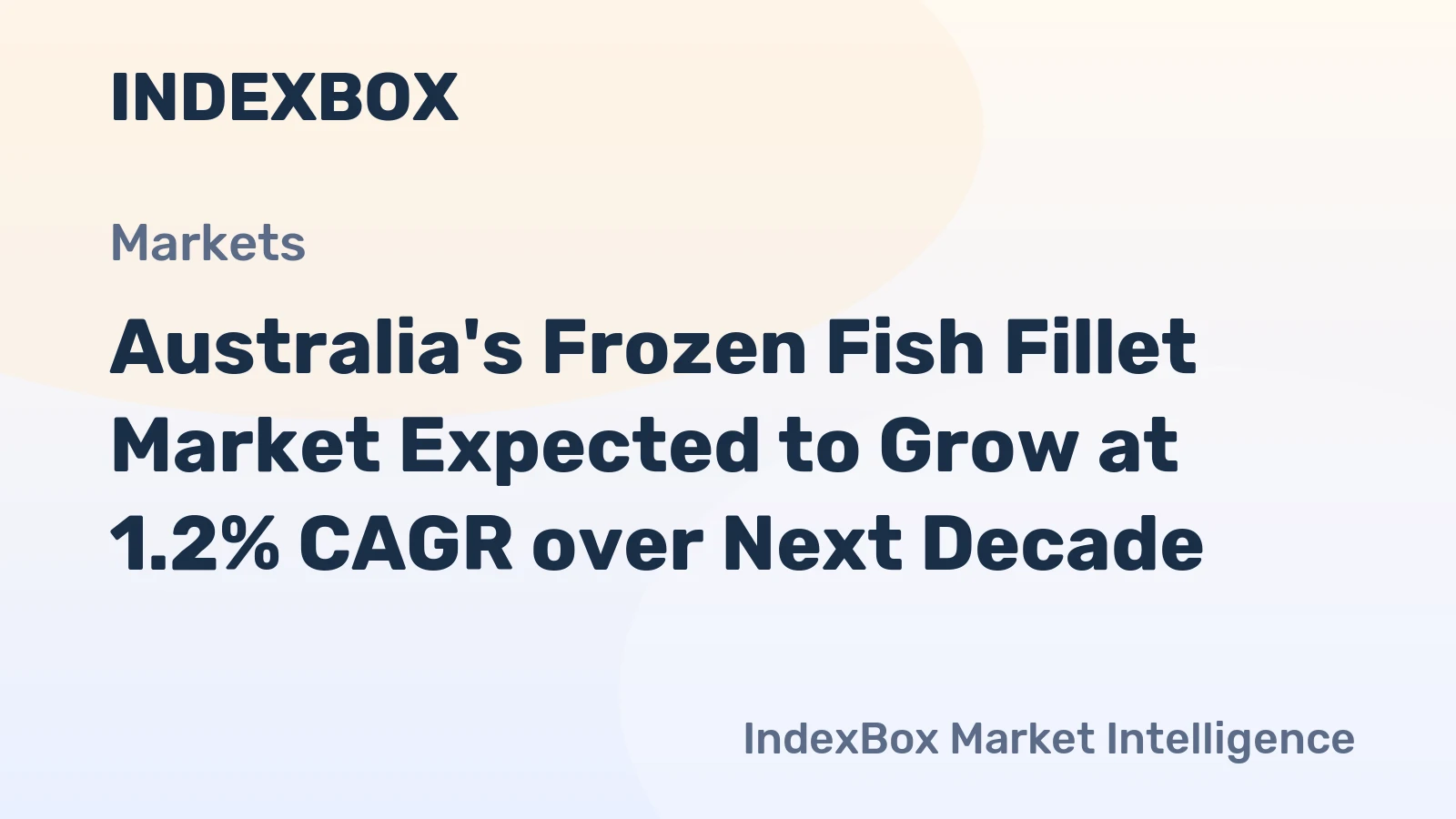 Australia's Frozen Fish Fillet Market Expected to Grow at 1.2% CAGR over Next Decade