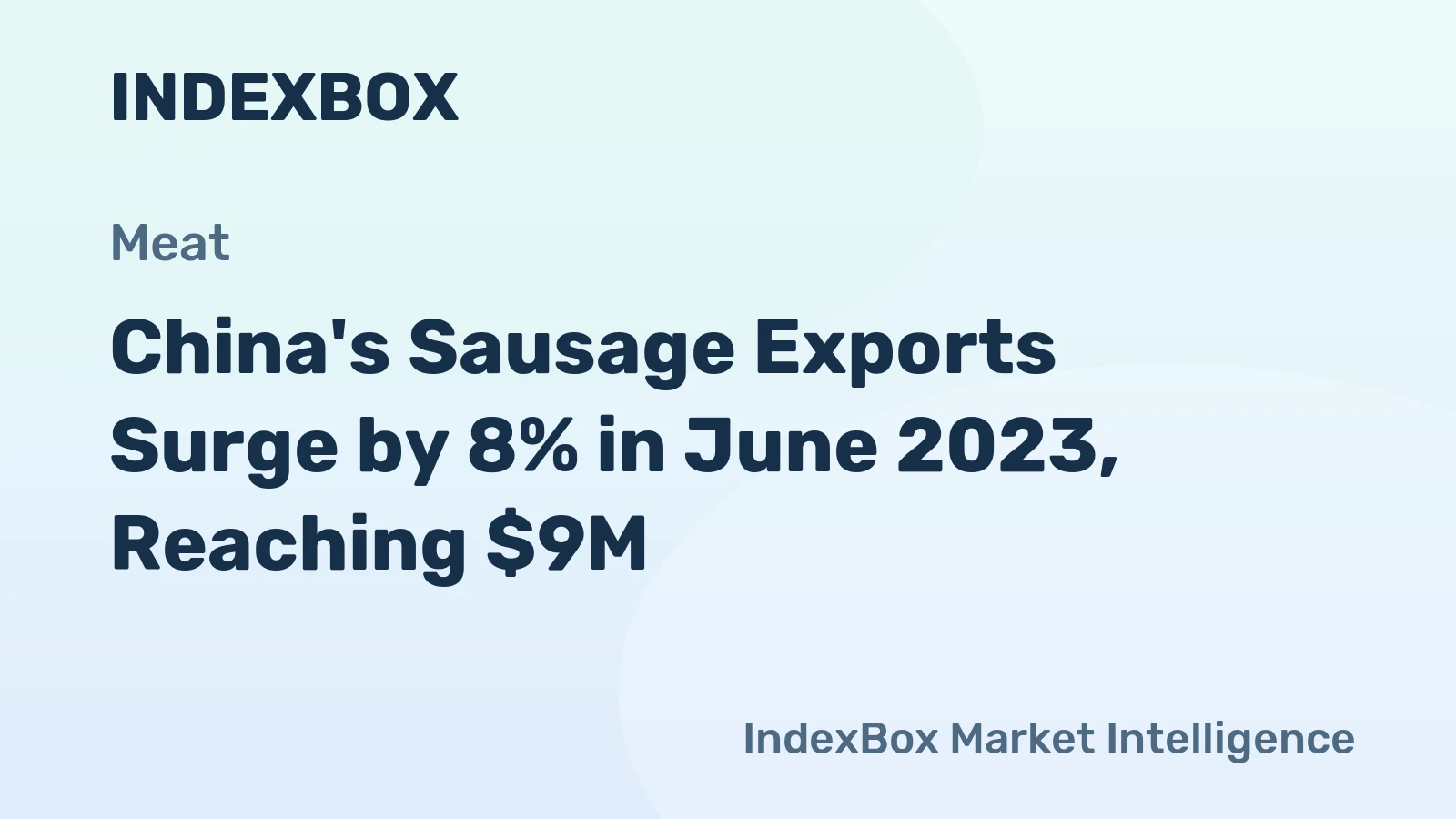 China's Sausage Exports Surge by 8% in June 2023, Reaching $9M