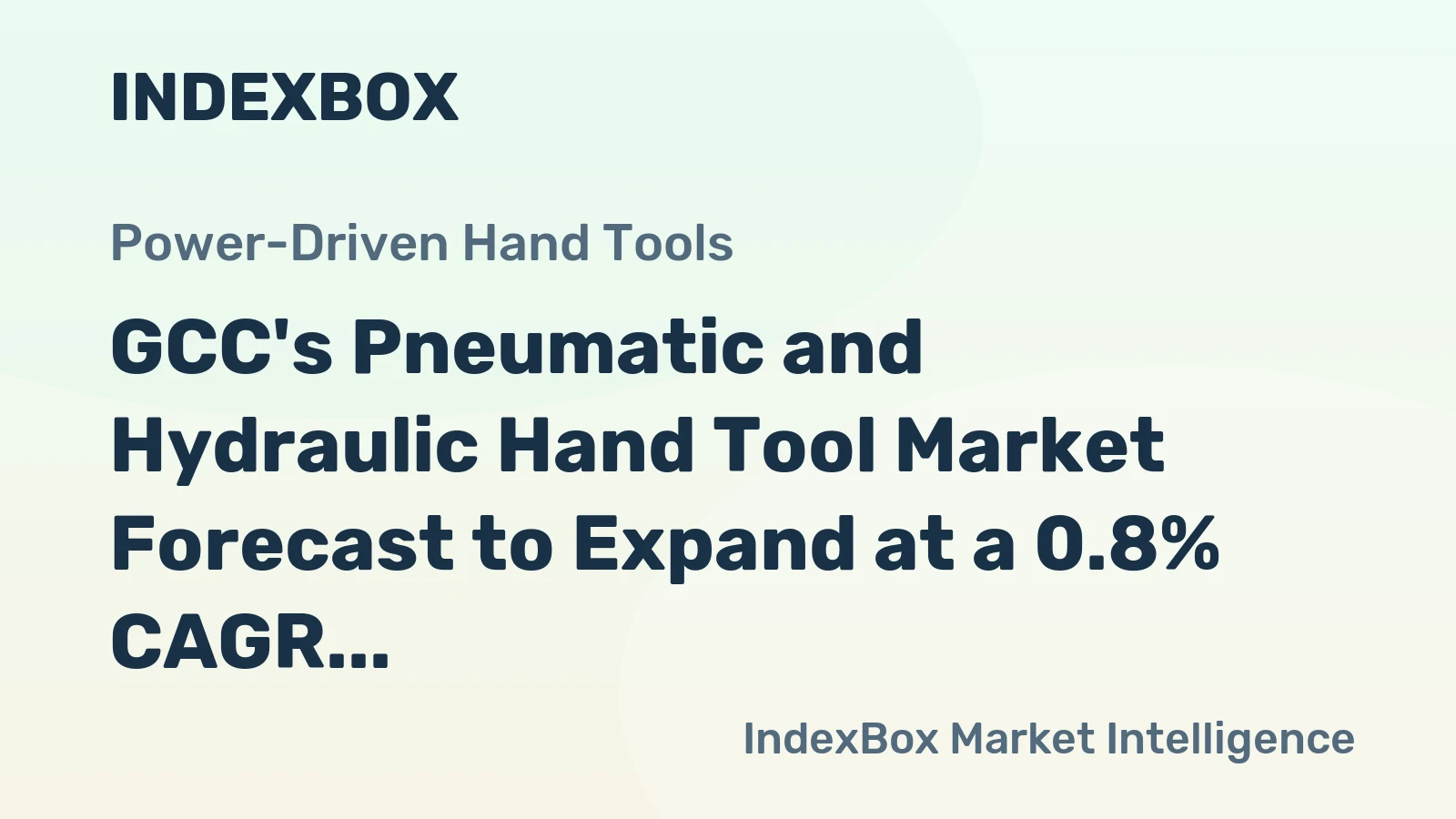 GCC's Pneumatic and Hydraulic Hand Tool Market Forecast to Expand at a 0.8% CAGR Through 2035