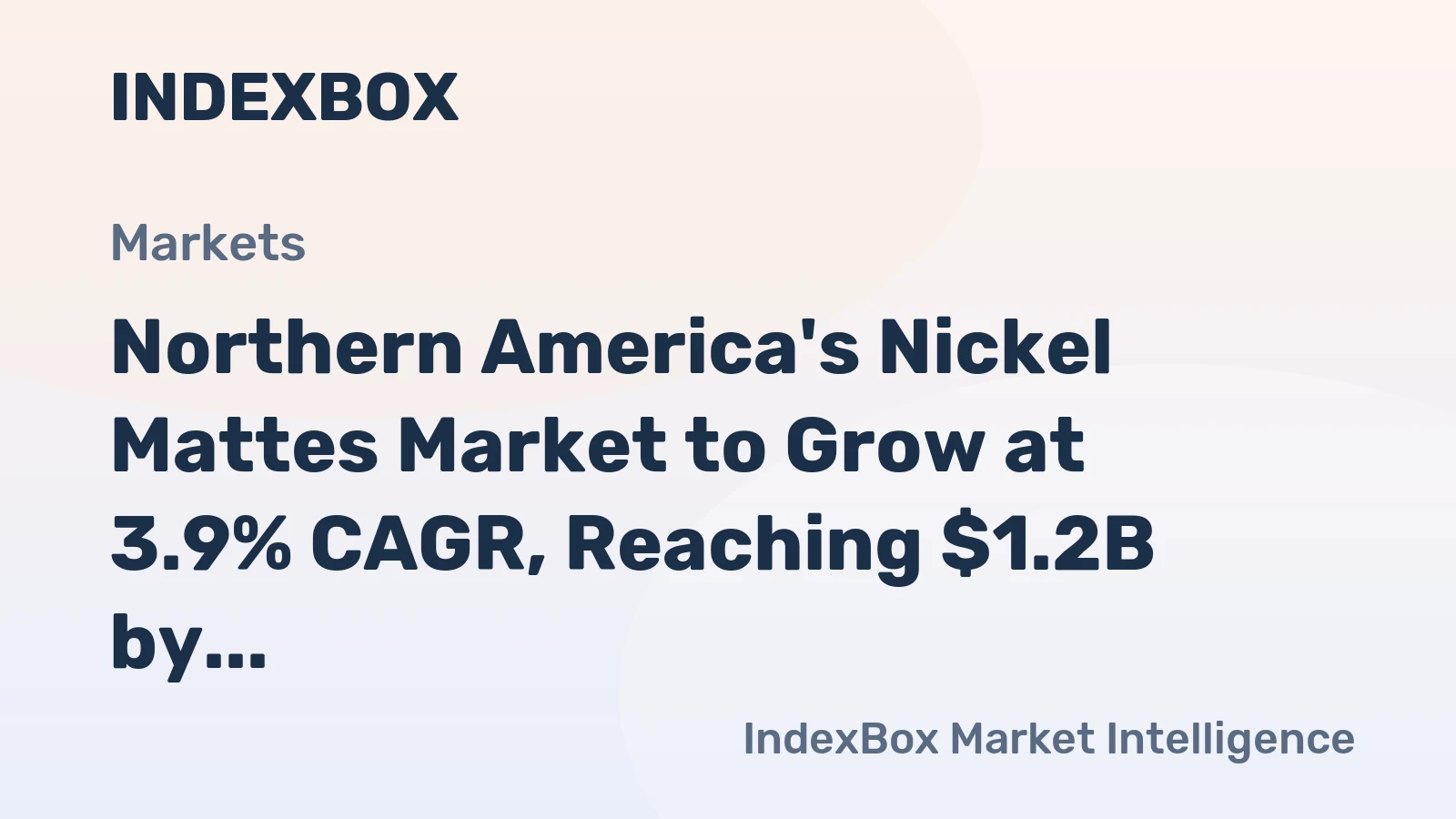 Northern America's Nickel Mattes Market to Grow at 3.9% CAGR, Reaching $1.2B by 2035