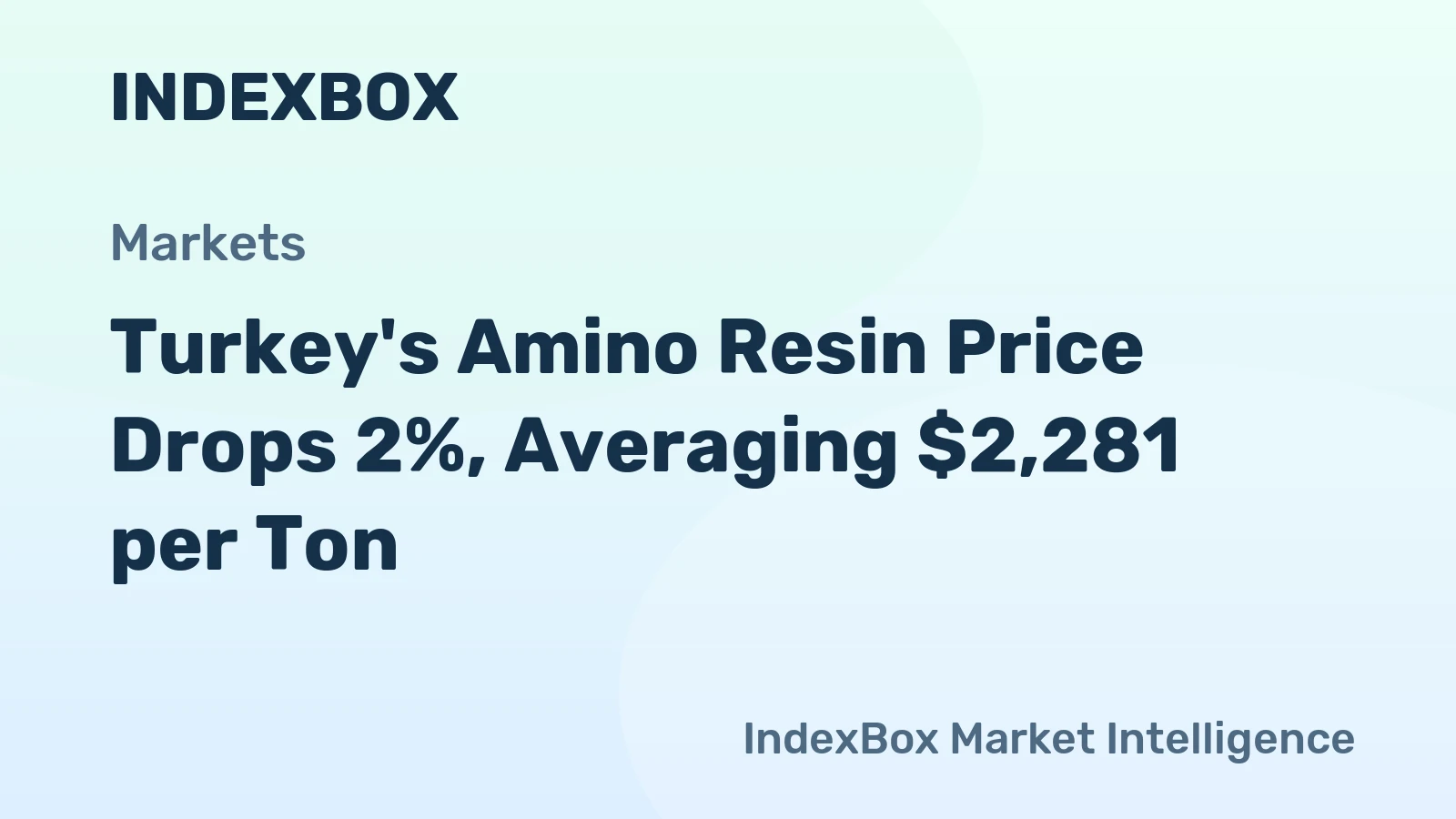 Turkey's Amino Resin Price Drops 2%, Averaging $2,281 per Ton