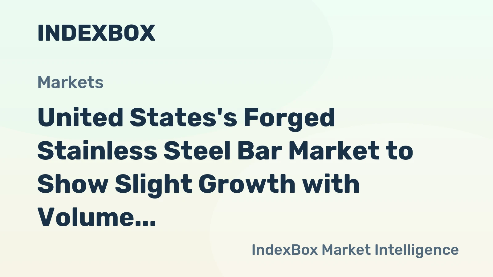 United States's Forged Stainless Steel Bar Market to Show Slight Growth with Volume Reaching 304K Tons and Value Hitting $6.5B by 2035