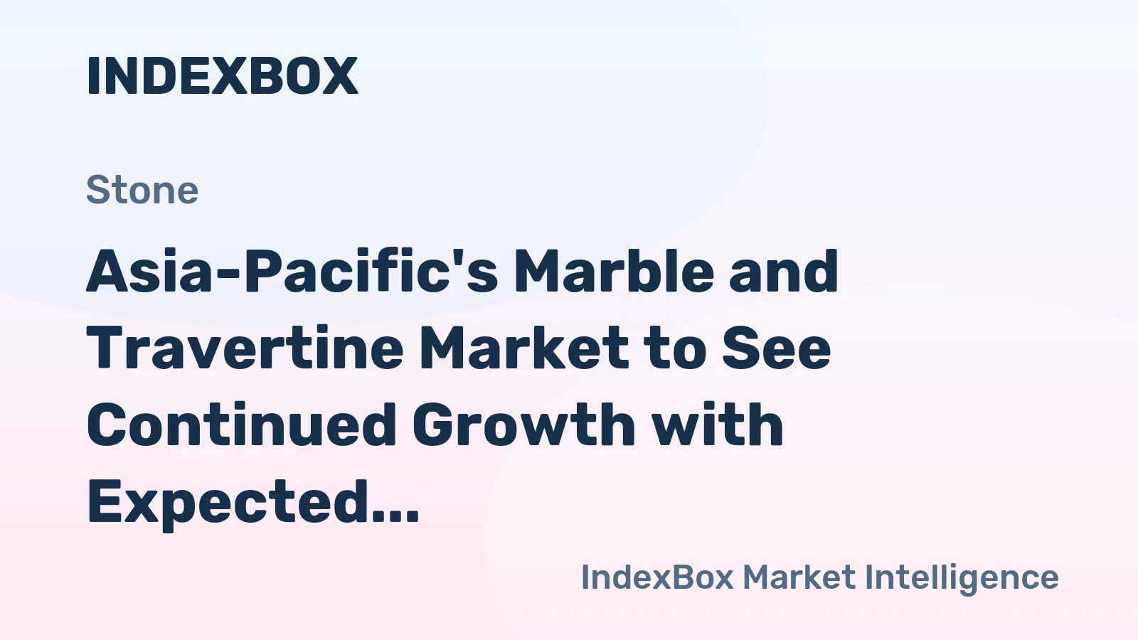 Asia-Pacific's Marble and Travertine Market to See Continued Growth with Expected CAGR of +1.8% by 2035