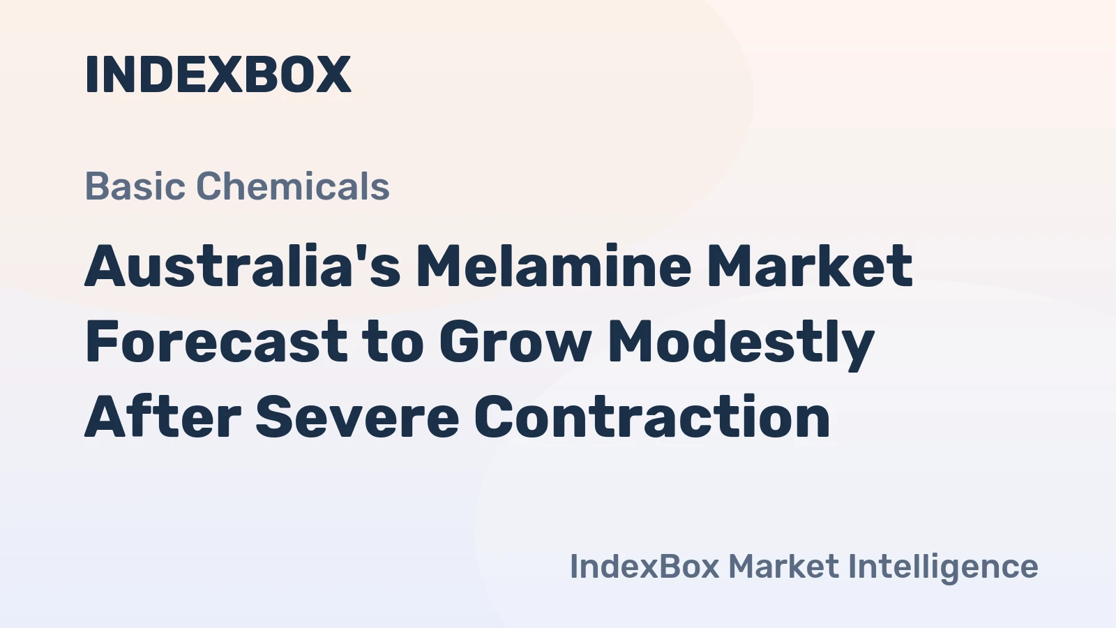 Australia's Melamine Market Forecast to Grow Modestly After Severe Contraction