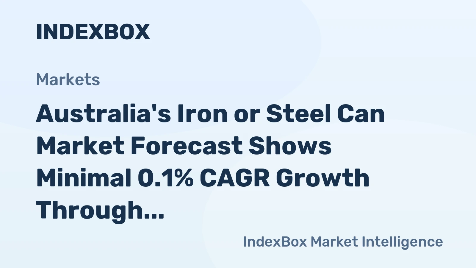 Australia's Iron or Steel Can Market Forecast Shows Minimal 0.1% CAGR Growth Through 2035