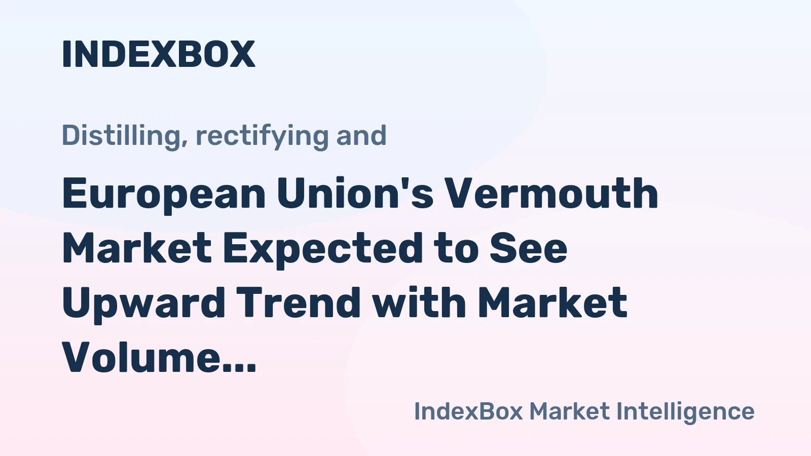 European Union's Vermouth Market Expected to See Upward Trend with Market Volume Reaching 323M Litres and Market Value Reaching $831M by 2035