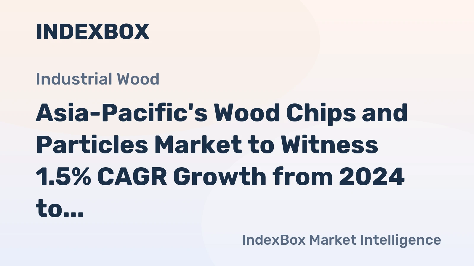 Asia-Pacific's Wood Chips and Particles Market to Witness 1.5% CAGR Growth from 2024 to 2035, Reaching 182M Cubic Meters