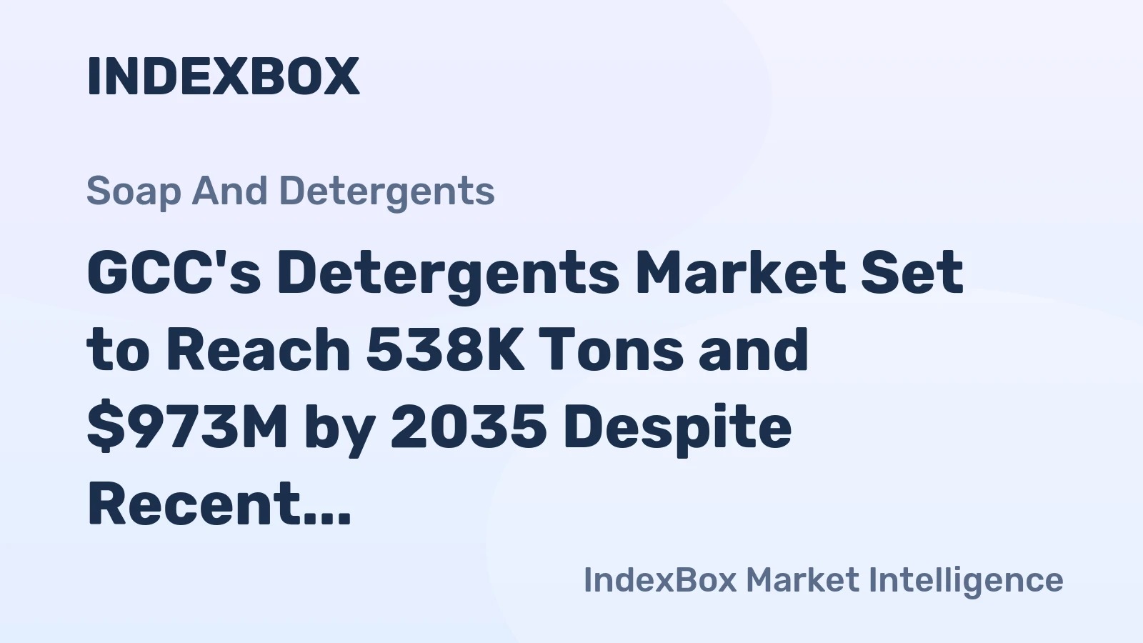 GCC's Detergents Market Set to Reach 538K Tons and $973M by 2035 Despite Recent Contraction