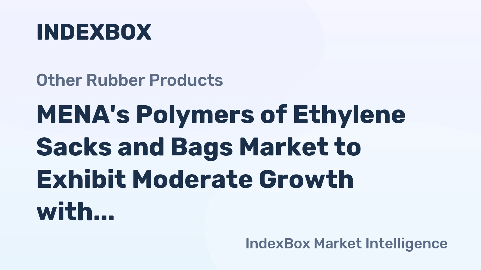 MENA's Polymers of Ethylene Sacks and Bags Market to Exhibit Moderate Growth with +1.5% CAGR through 2035