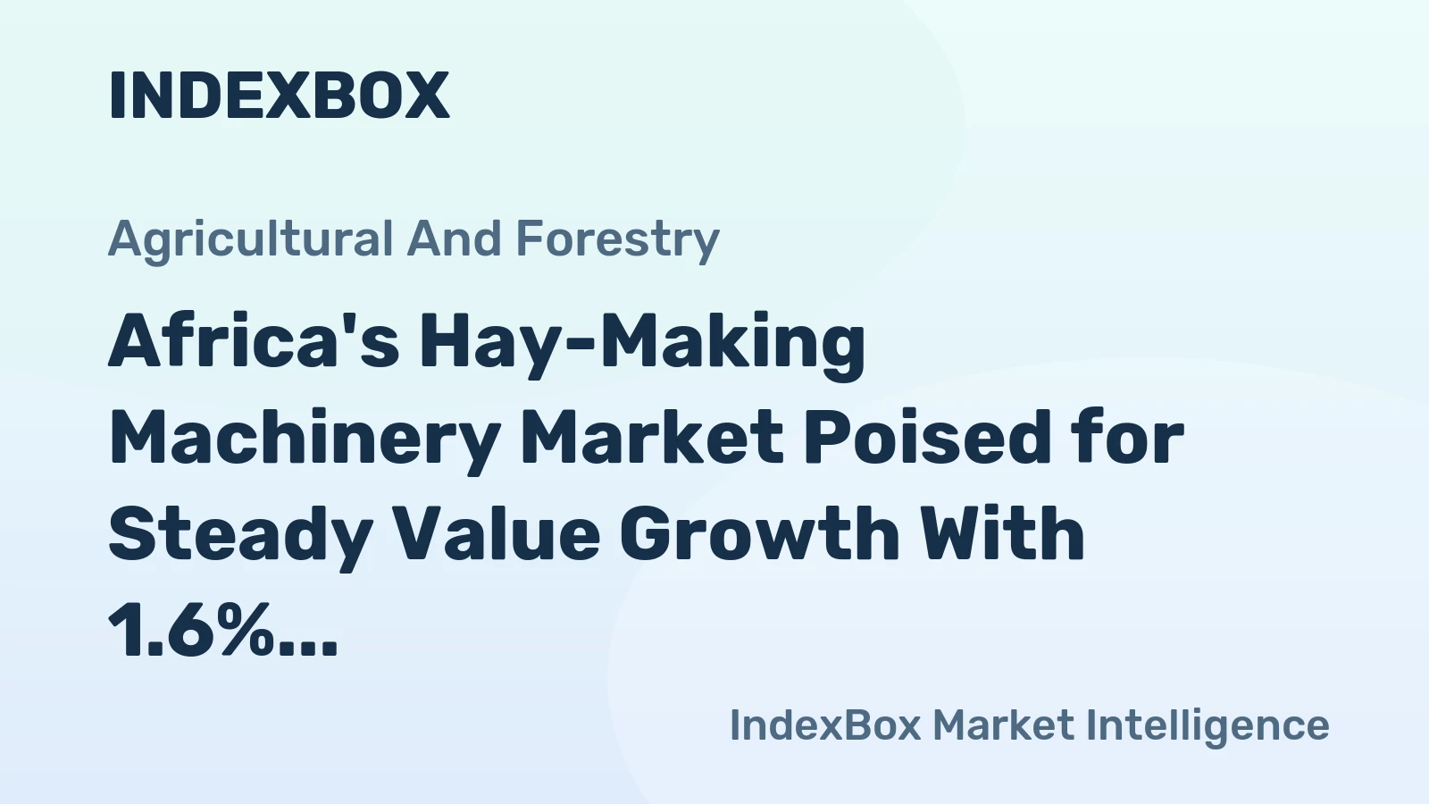 Africa's Hay-Making Machinery Market Poised for Steady Value Growth With 1.6% CAGR Through 2035