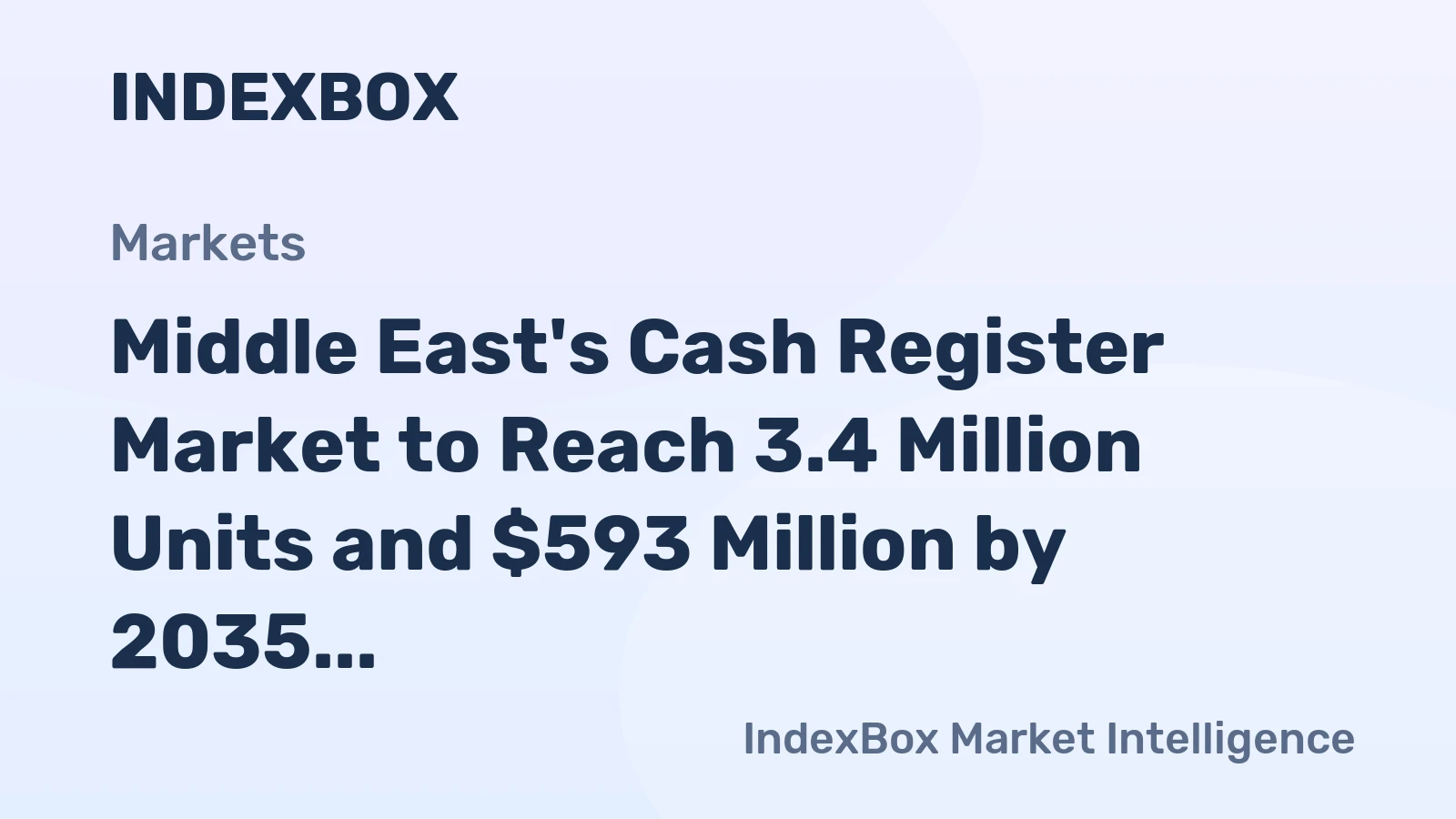 Middle East's Cash Register Market to Reach 3.4 Million Units and $593 Million by 2035