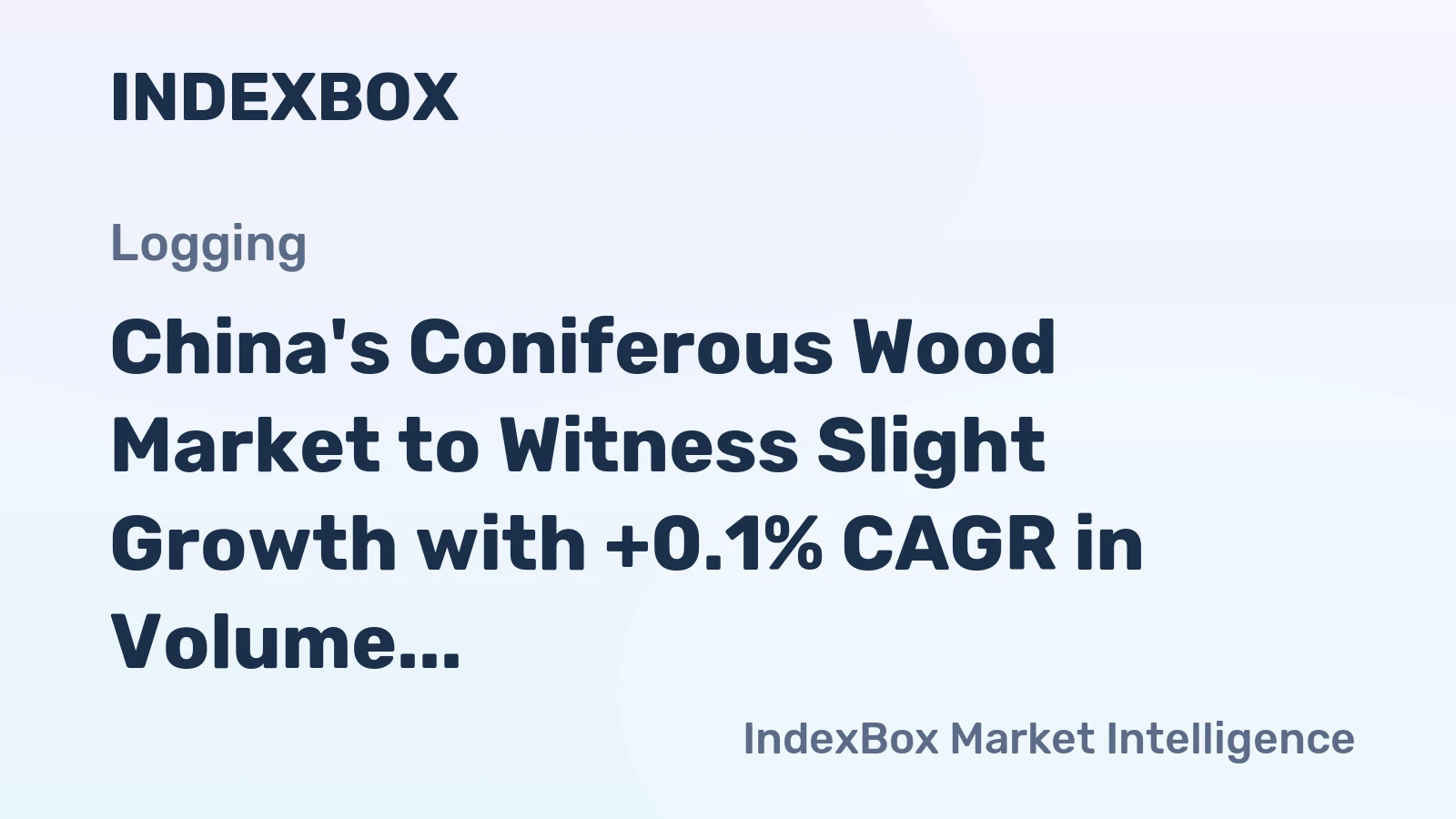 China's Coniferous Wood Market to Witness Slight Growth with +0.1% CAGR in Volume and +2.5% CAGR in Value from 2024-2035