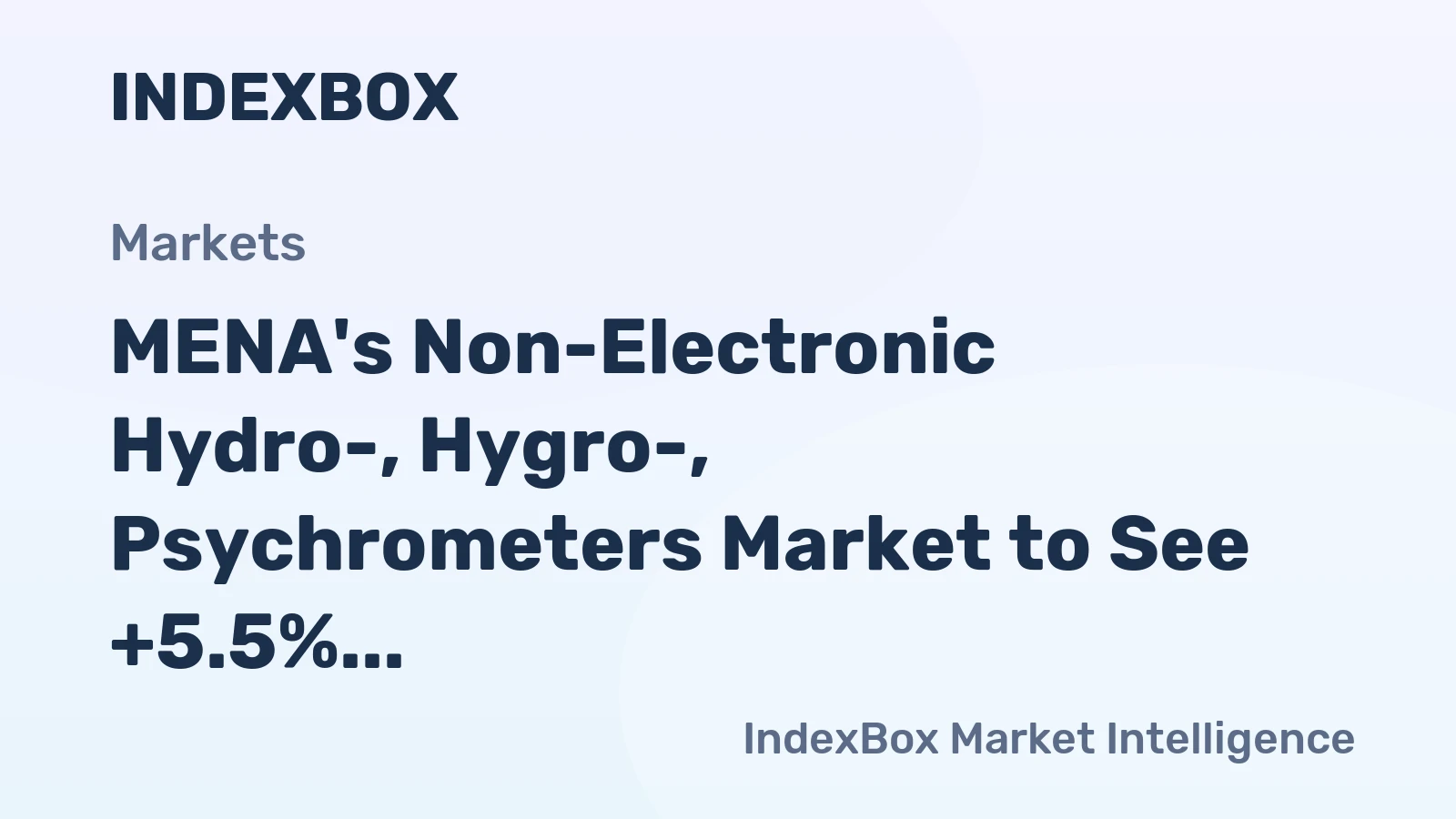 MENA's Non-Electronic Hydro-, Hygro-, Psychrometers Market to See +5.5% CAGR Growth through 2035