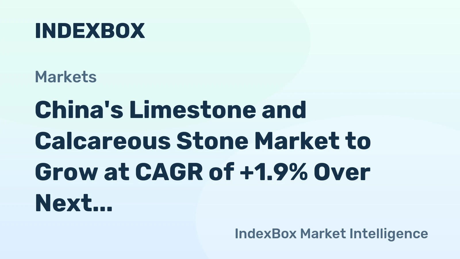 China's Limestone and Calcareous Stone Market to Grow at CAGR of +1.9% Over Next Decade