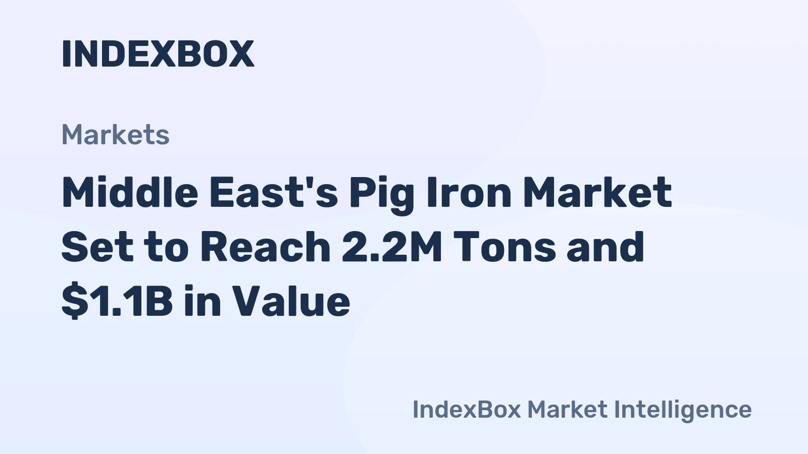 Middle East's Pig Iron Market Set to Reach 2.2M Tons and $1.1B in Value
