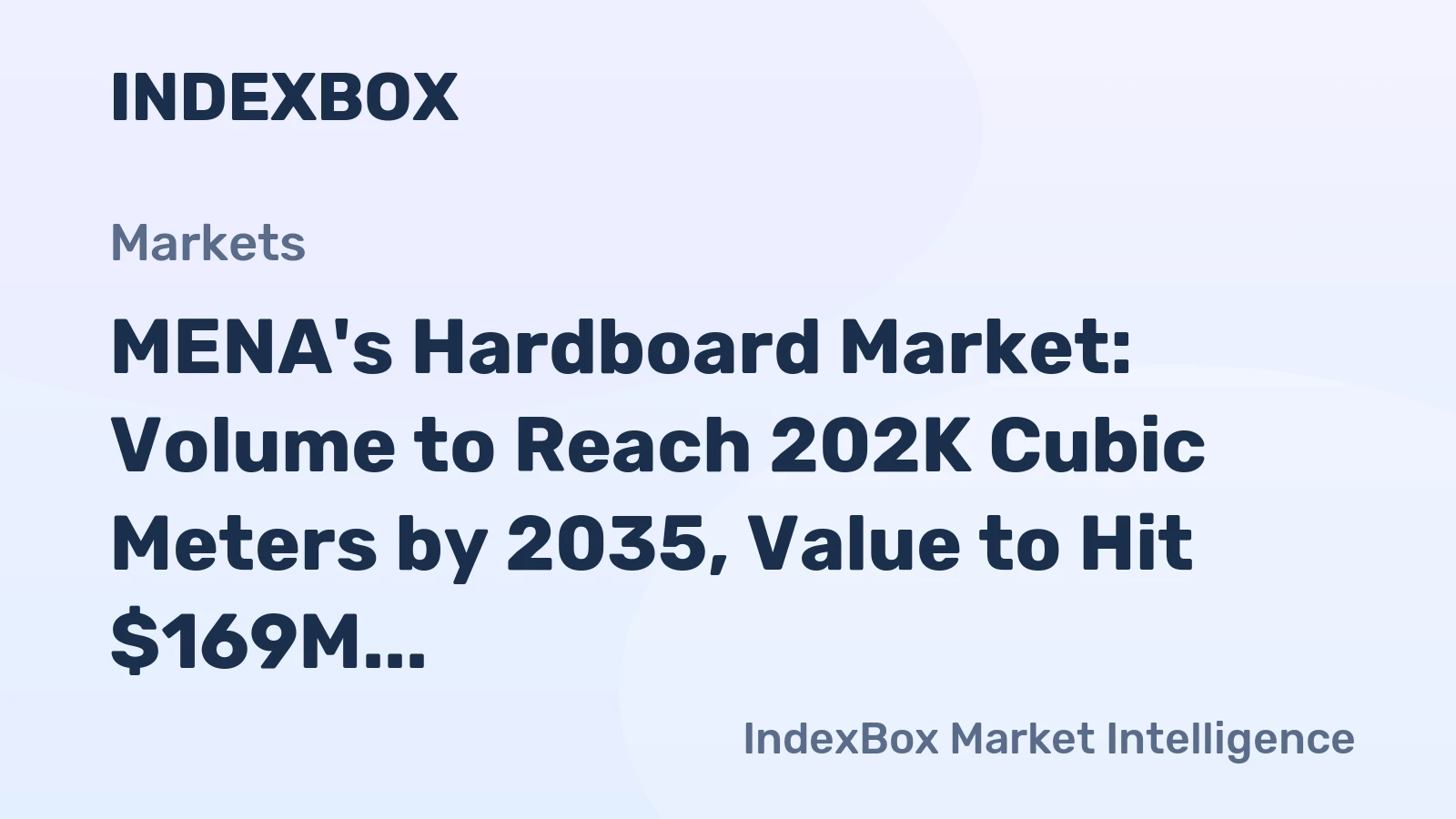 MENA's Hardboard Market: Volume to Reach 202K Cubic Meters by 2035, Value to Hit $169M