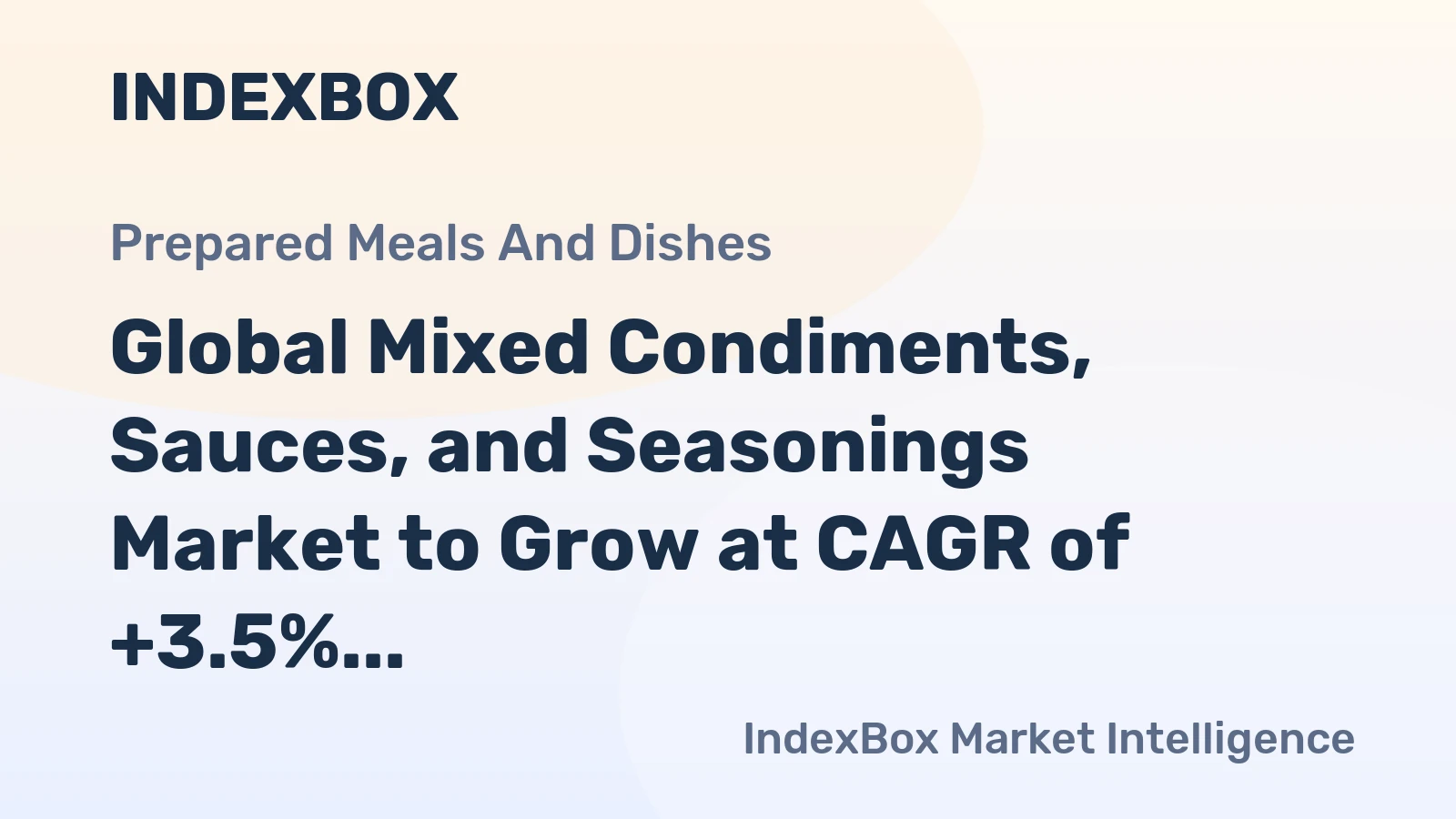 Global Mixed Condiments, Sauces, and Seasonings Market to Grow at CAGR of +3.5% 2024-2030, Reaching $104.2B