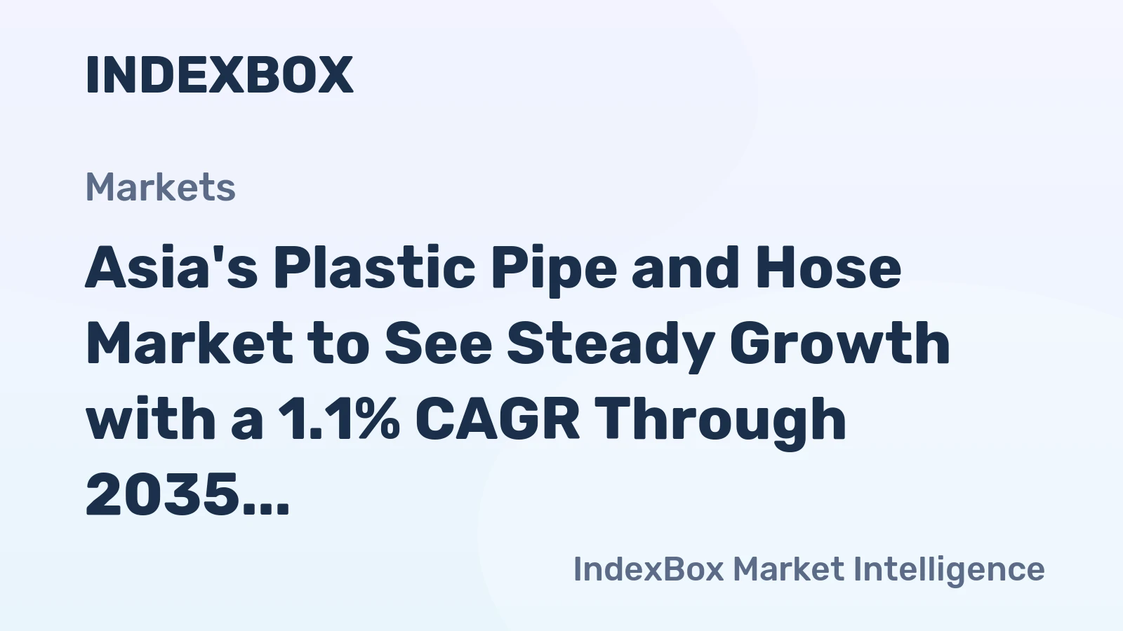 Asia's Plastic Pipe and Hose Market to See Steady Growth with a 1.1% CAGR Through 2035