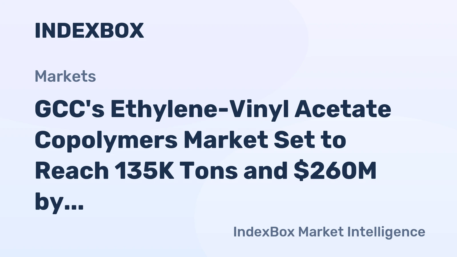 GCC's Ethylene-Vinyl Acetate Copolymers Market Set to Reach 135K Tons and $260M by 2035