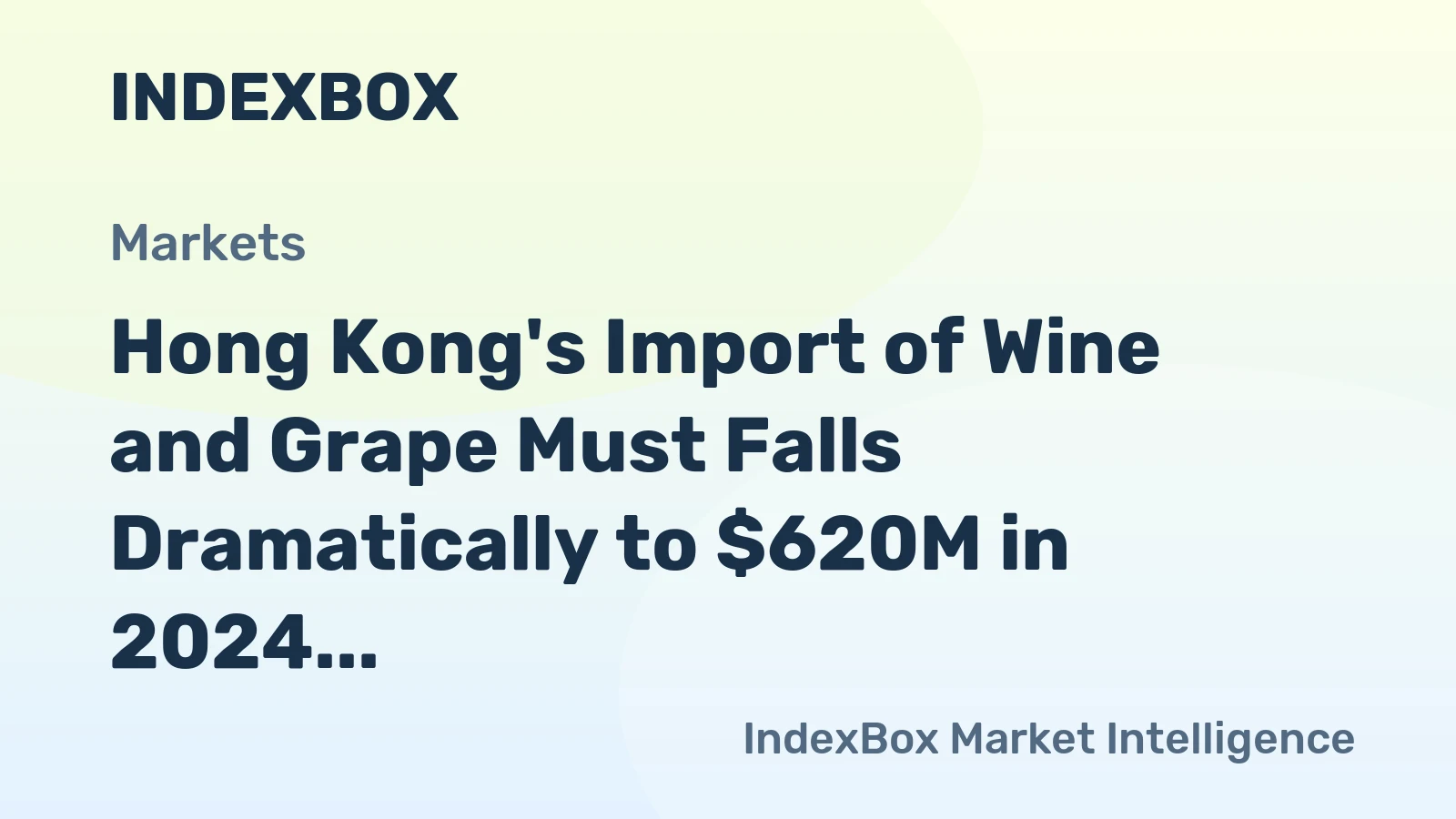 Hong Kong's Import of Wine and Grape Must Falls Dramatically to $620M in 2024