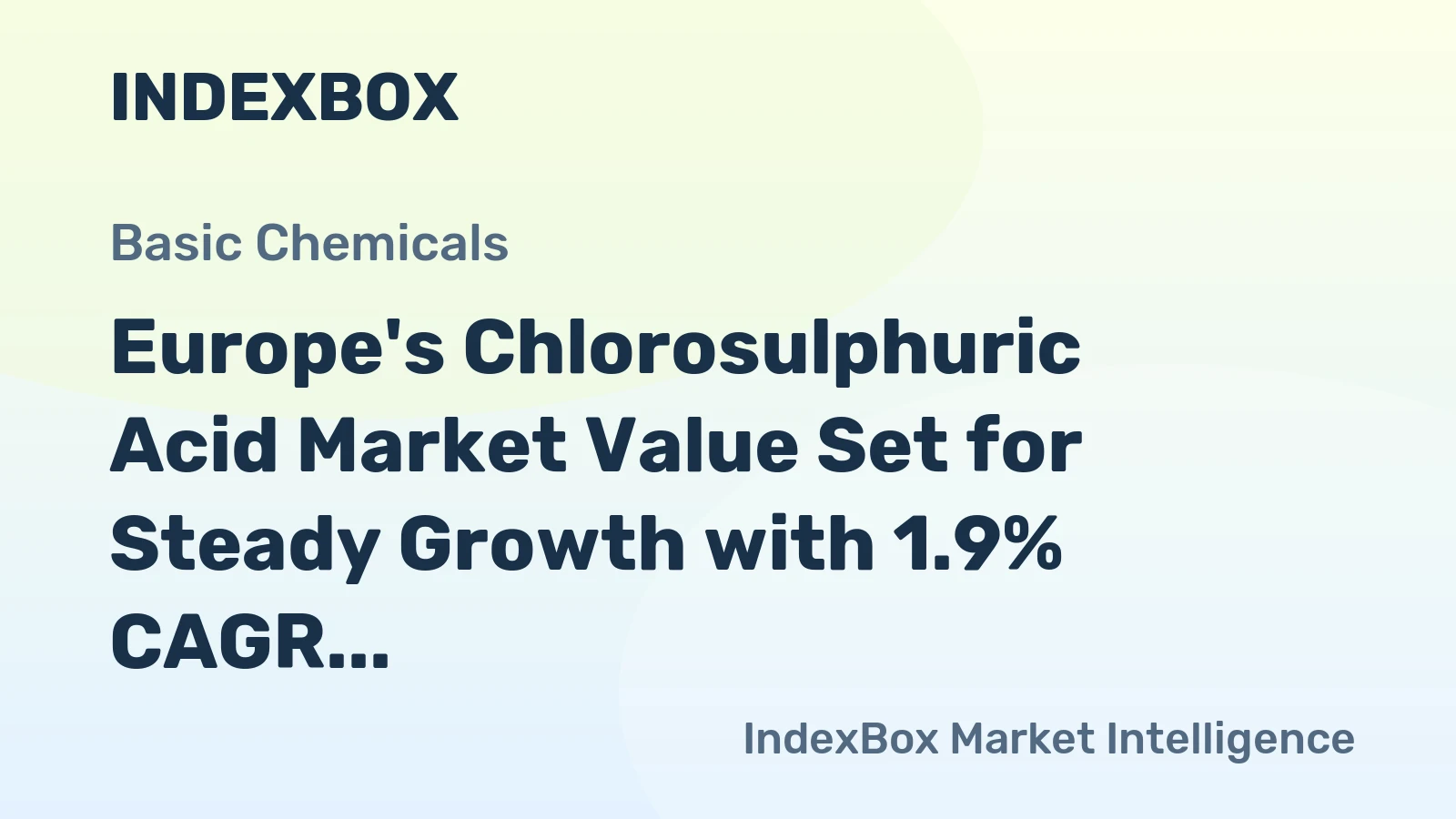 Europe's Chlorosulphuric Acid Market Value Set for Steady Growth with 1.9% CAGR