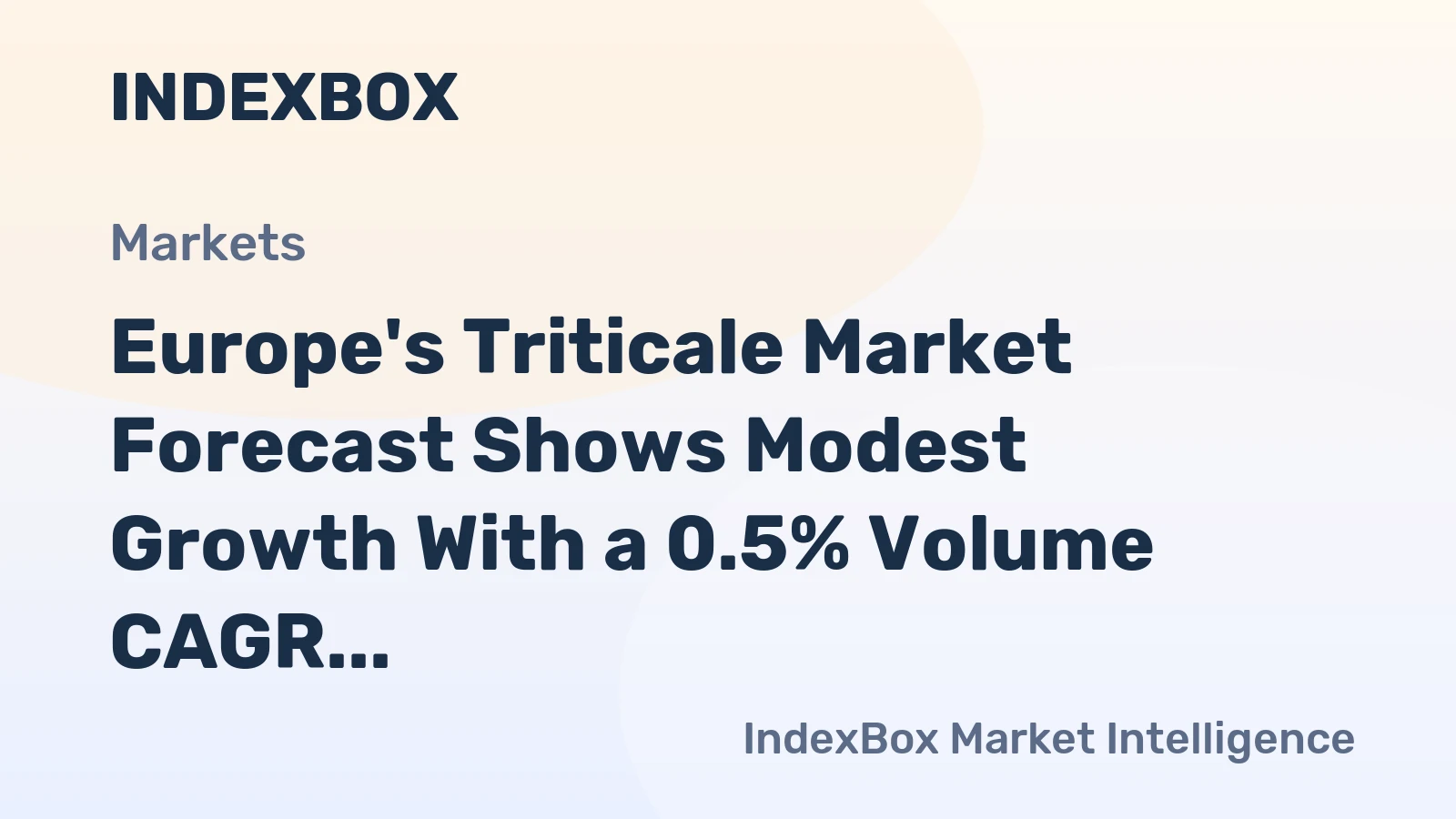 Europe's Triticale Market Forecast Shows Modest Growth With a 0.5% Volume CAGR Through 2035