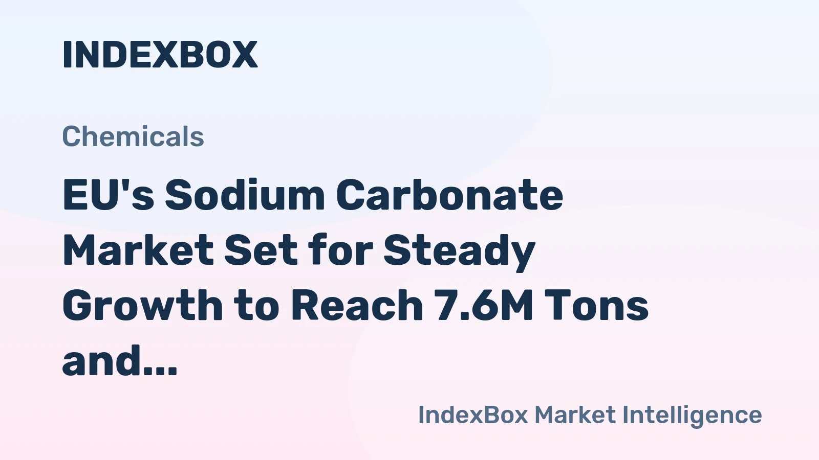EU's Sodium Carbonate Market Set for Steady Growth to Reach 7.6M Tons and $2.8B by 2035
