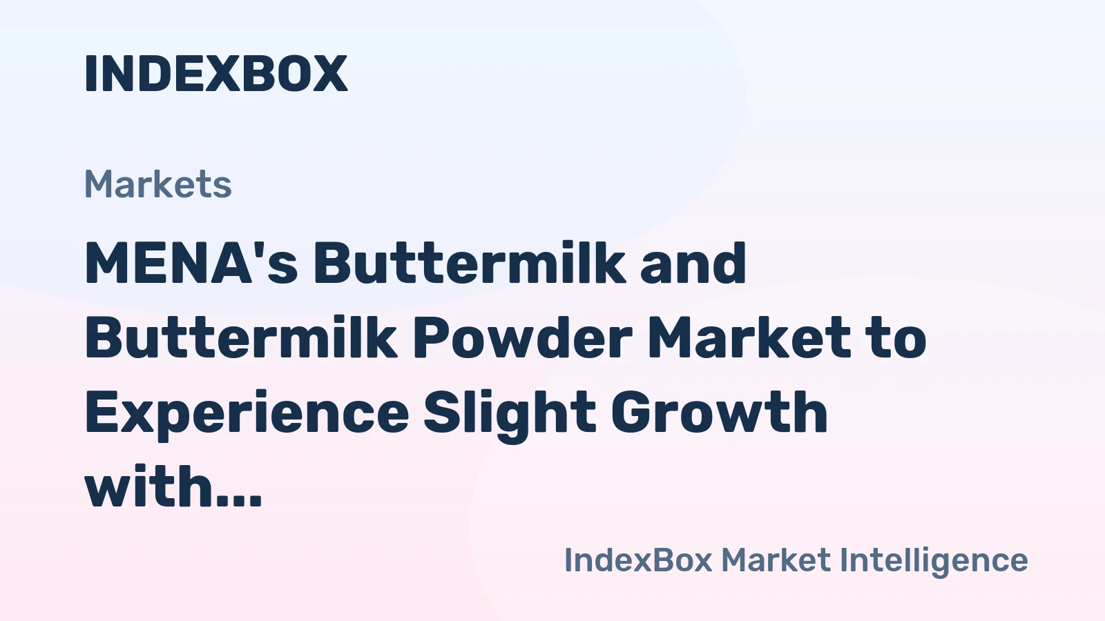 MENA's Buttermilk and Buttermilk Powder Market to Experience Slight Growth with +0.2% CAGR from 2024 to 2035