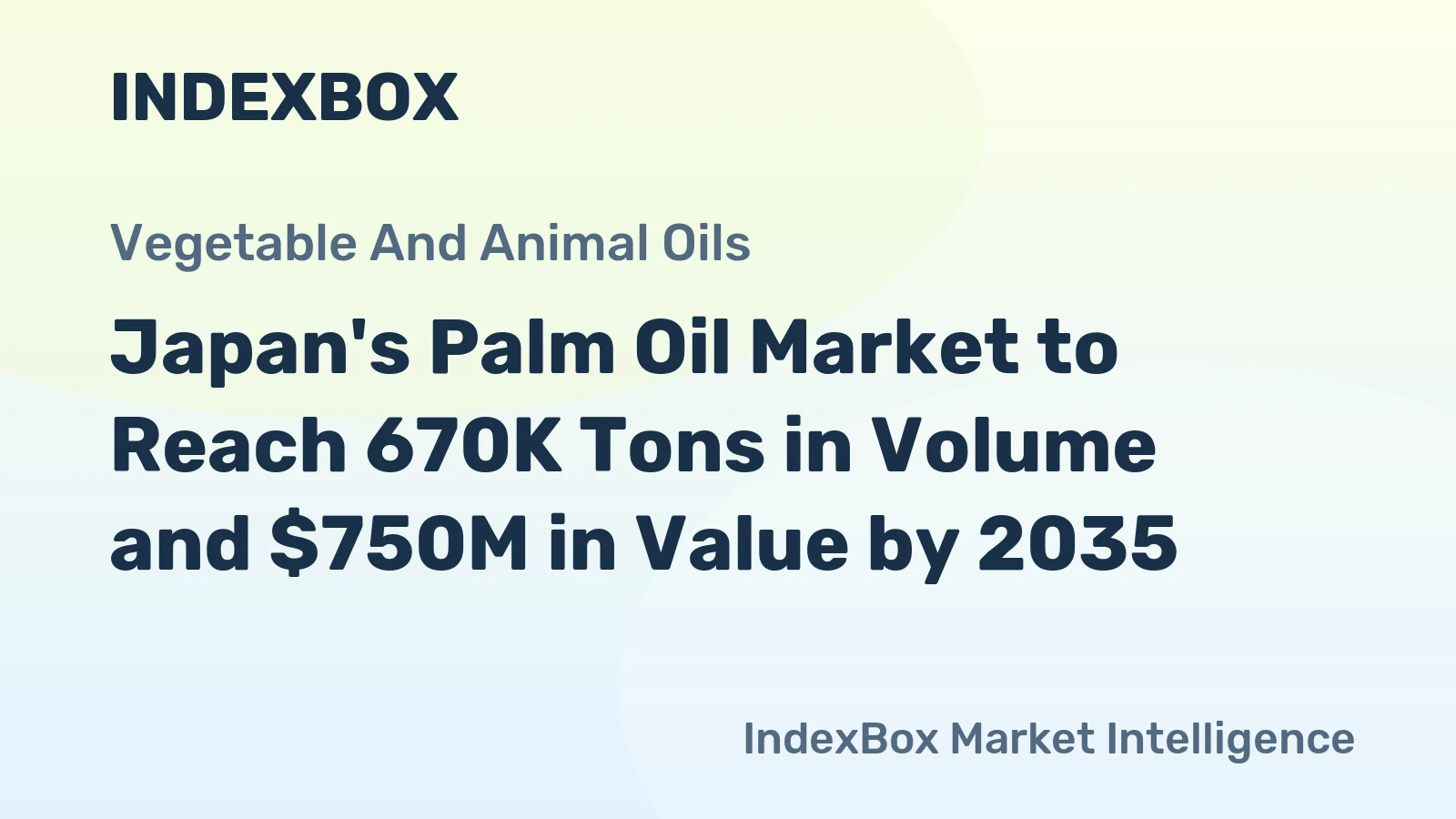 Japan's Palm Oil Market to Reach 670K Tons in Volume and $750M in Value by 2035