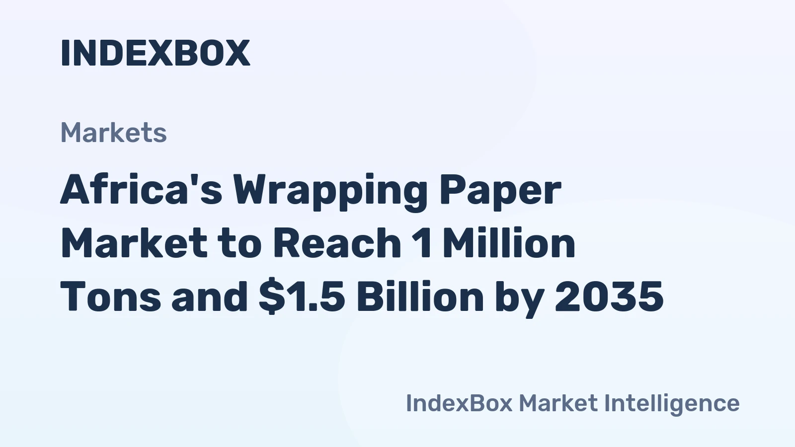 Africa's Wrapping Paper Market to Reach 1 Million Tons and $1.5 Billion by 2035