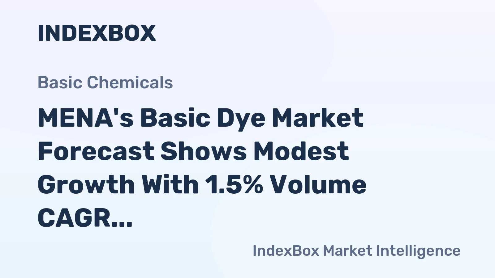 MENA's Basic Dye Market Forecast Shows Modest Growth With 1.5% Volume CAGR