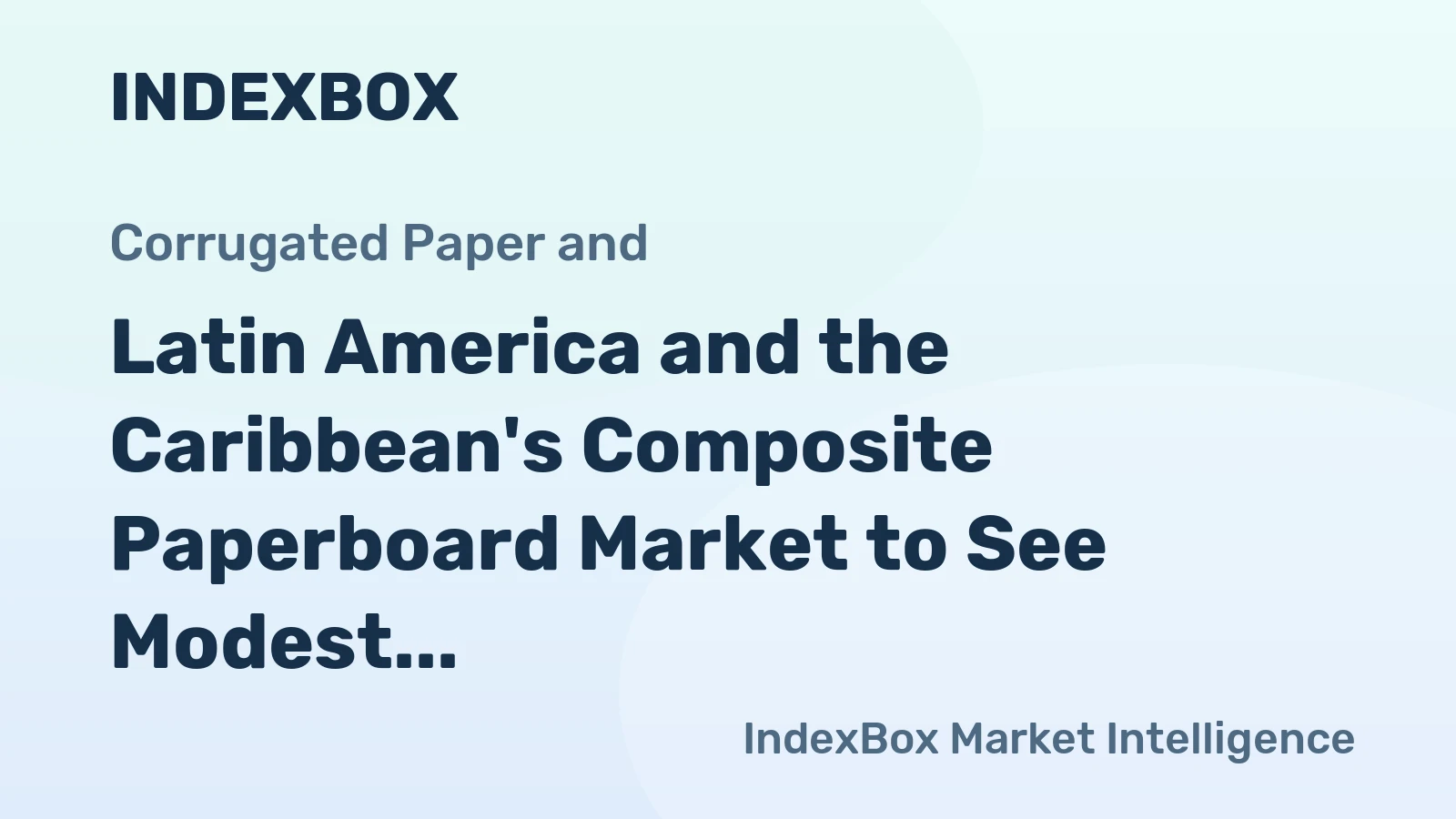 Latin America and the Caribbean's Composite Paperboard Market to See Modest Growth With a +0.3% Volume CAGR Through 2035