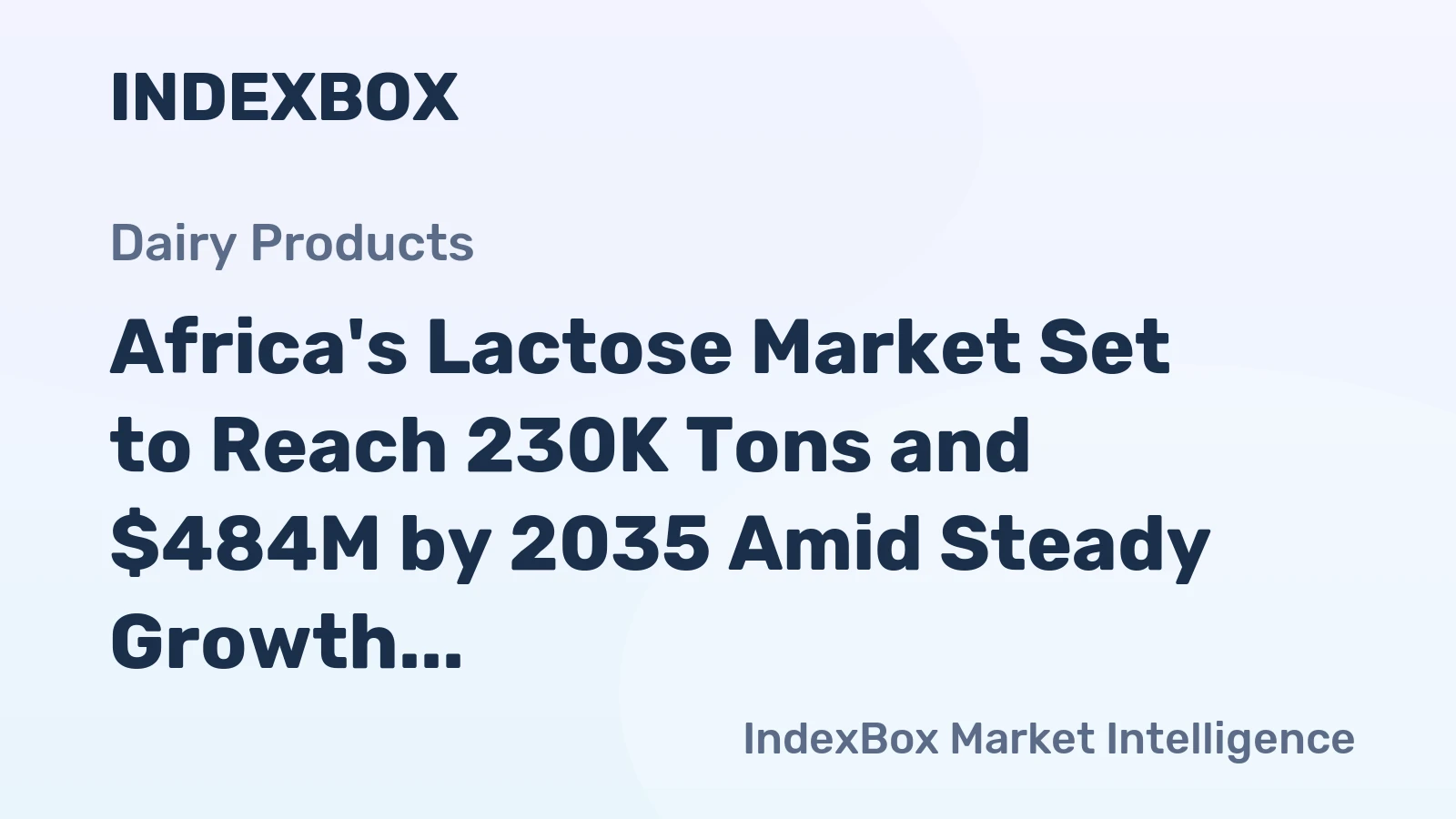 Africa's Lactose Market Set to Reach 230K Tons and $484M by 2035 Amid Steady Growth