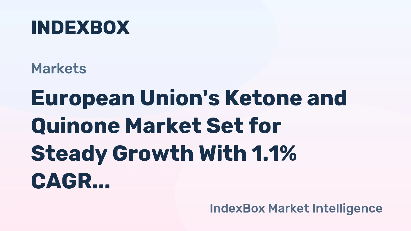 European Union's Ketone and Quinone Market Set for Steady Growth With 1.1% CAGR