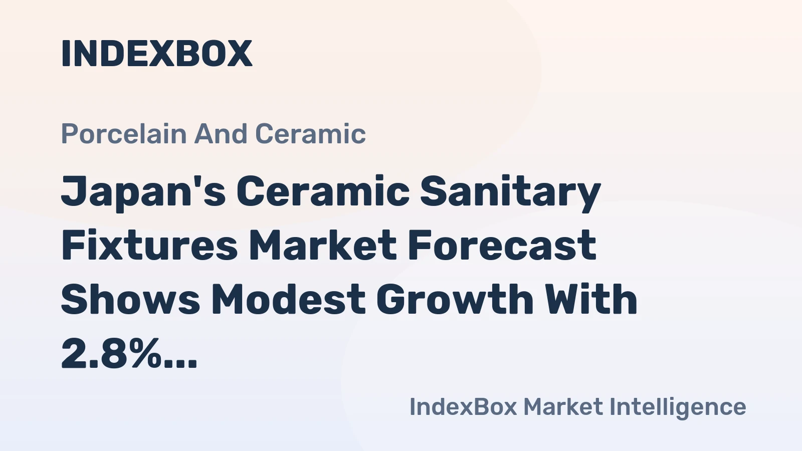 Japan's Ceramic Sanitary Fixtures Market Forecast Shows Modest Growth With 2.8% Value CAGR