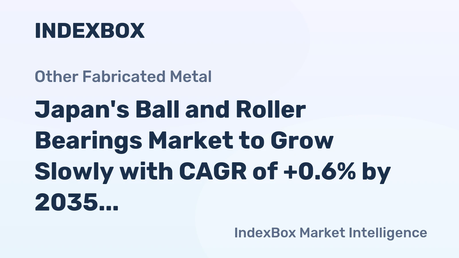 Japan's Ball and Roller Bearings Market to Grow Slowly with CAGR of +0.6% by 2035