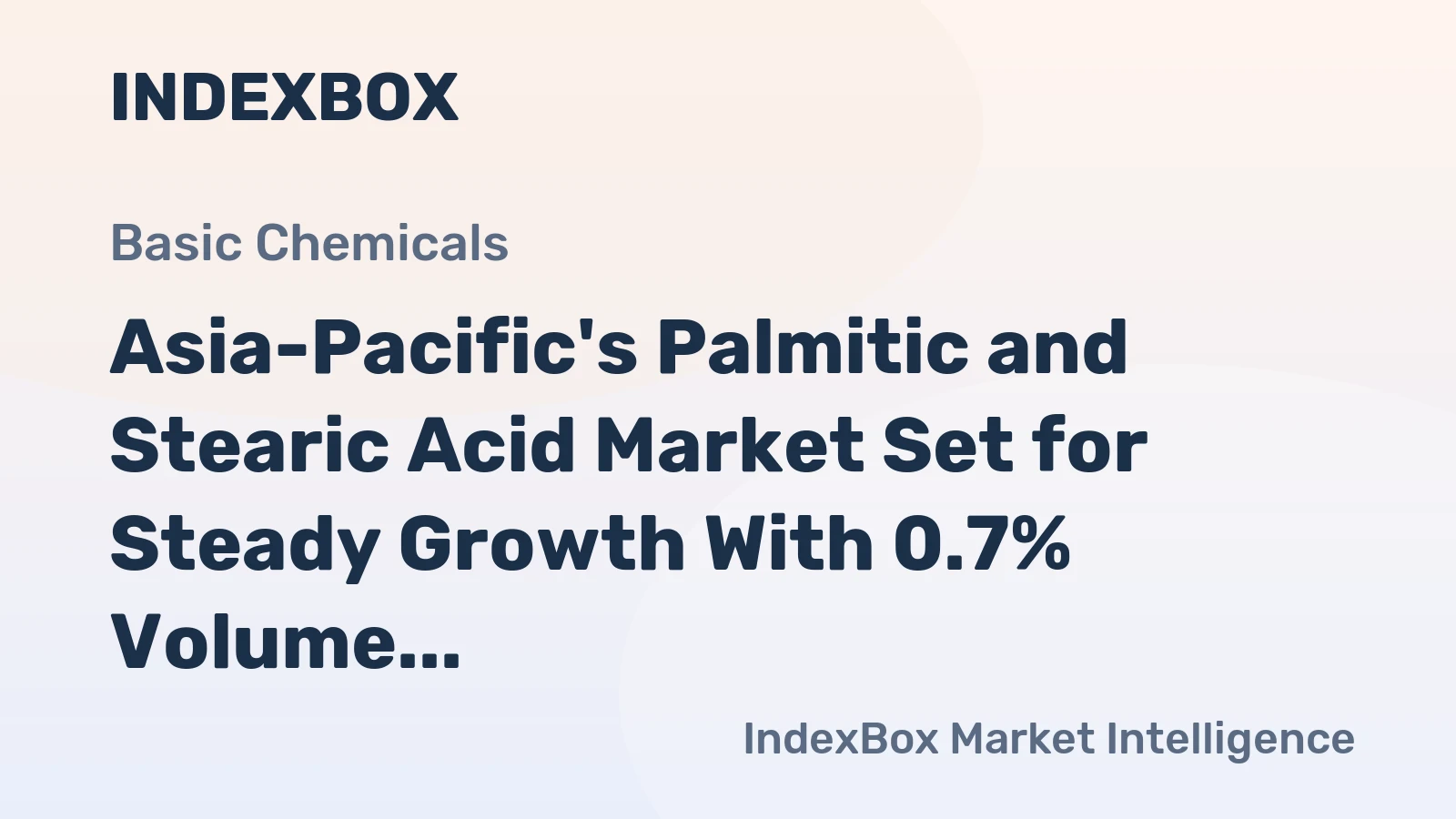 Asia-Pacific's Palmitic and Stearic Acid Market Set for Steady Growth With 0.7% Volume CAGR Through 2035