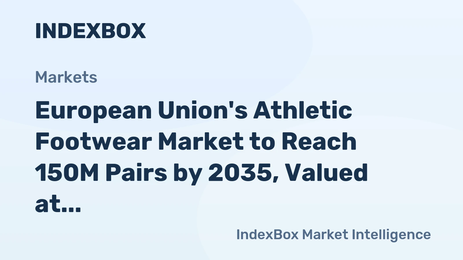 European Union's Athletic Footwear Market to Reach 150M Pairs by 2035, Valued at $6.3B