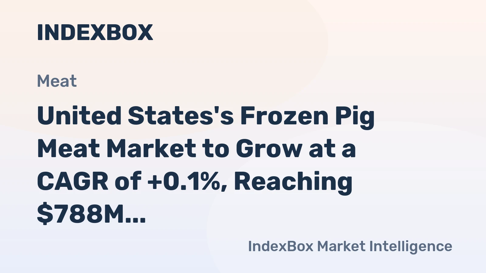 United States's Frozen Pig Meat Market to Grow at a CAGR of +0.1%, Reaching $788M by 2035