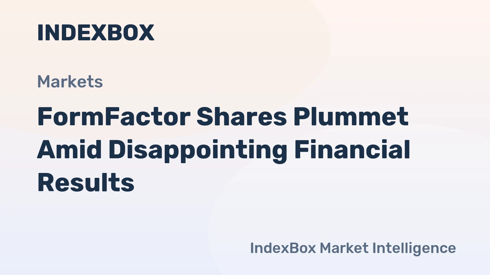 FormFactor Shares Plummet Amid Disappointing Financial Results