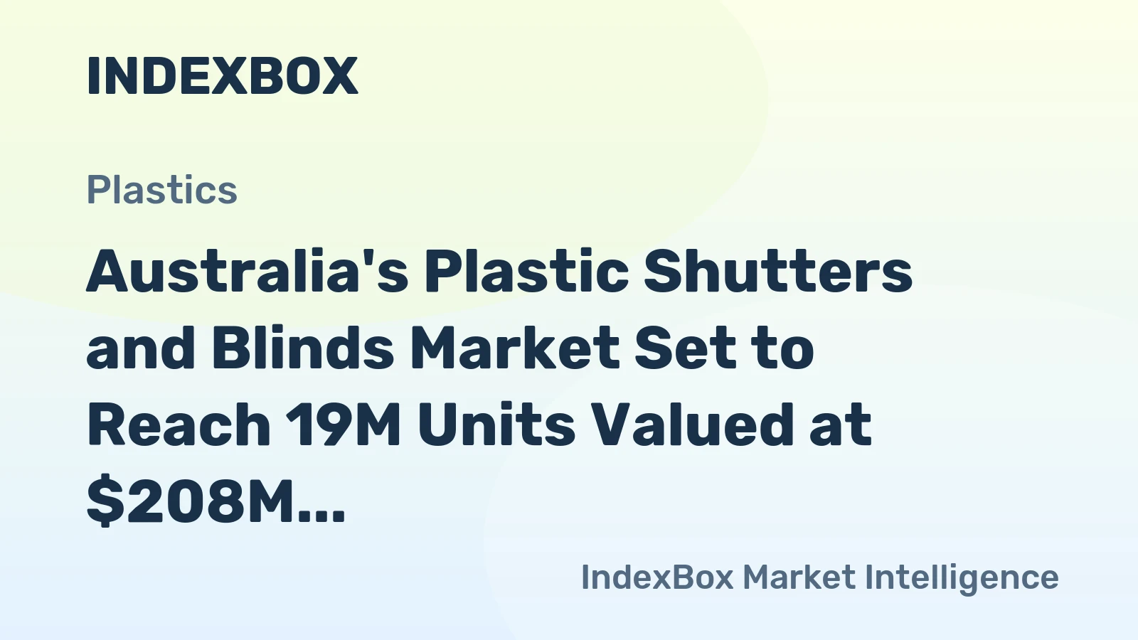 Australia's Plastic Shutters and Blinds Market Set to Reach 19M Units Valued at $208M by 2035