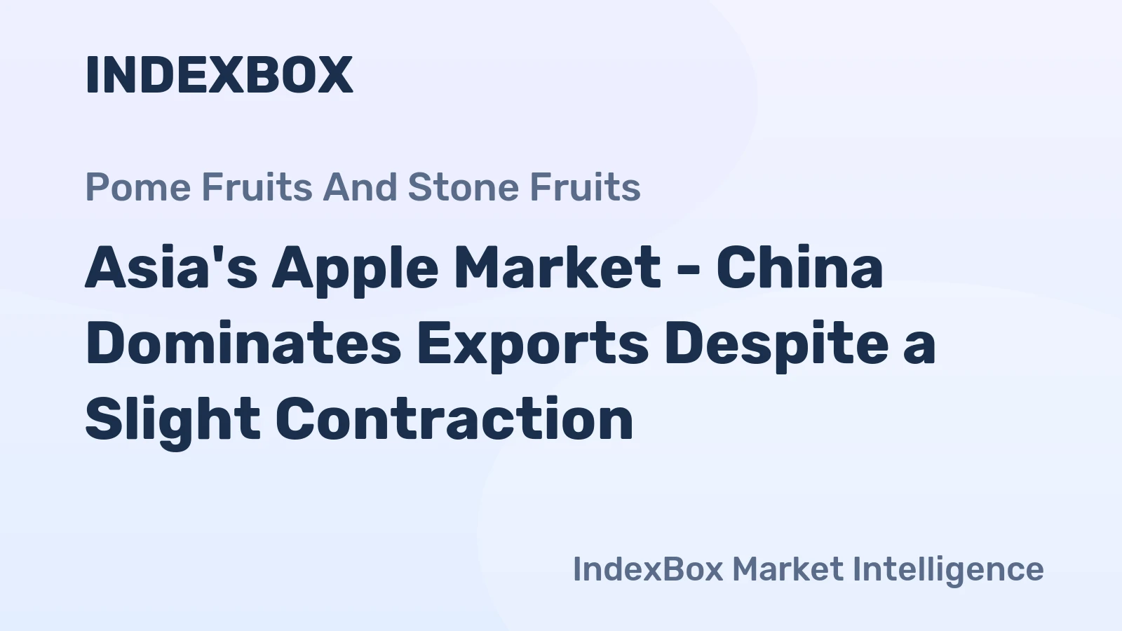 Asia's Apple Market - China Dominates Exports Despite a Slight Contraction