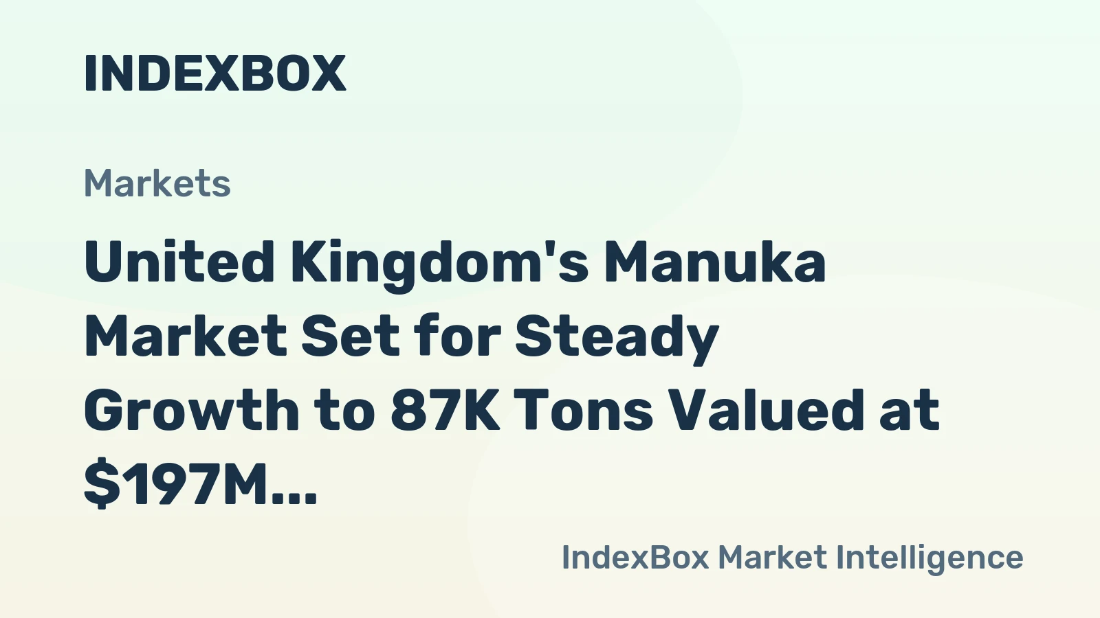United Kingdom's Manuka Market Set for Steady Growth to 87K Tons Valued at $197M by 2035