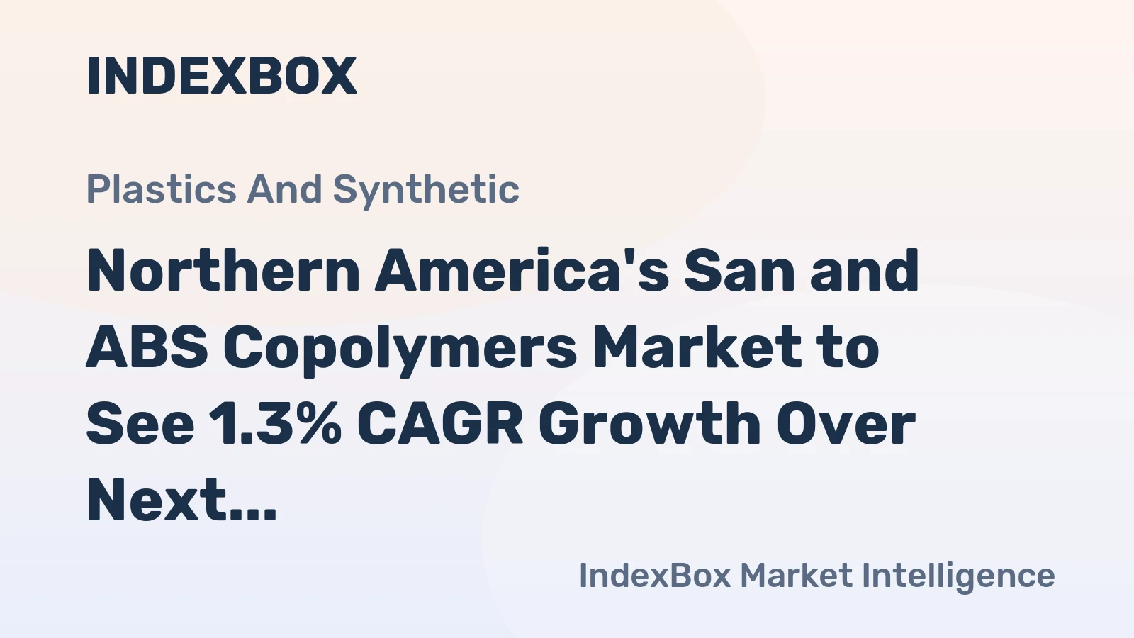 Northern America's San and ABS Copolymers Market to See 1.3% CAGR Growth Over Next Decade