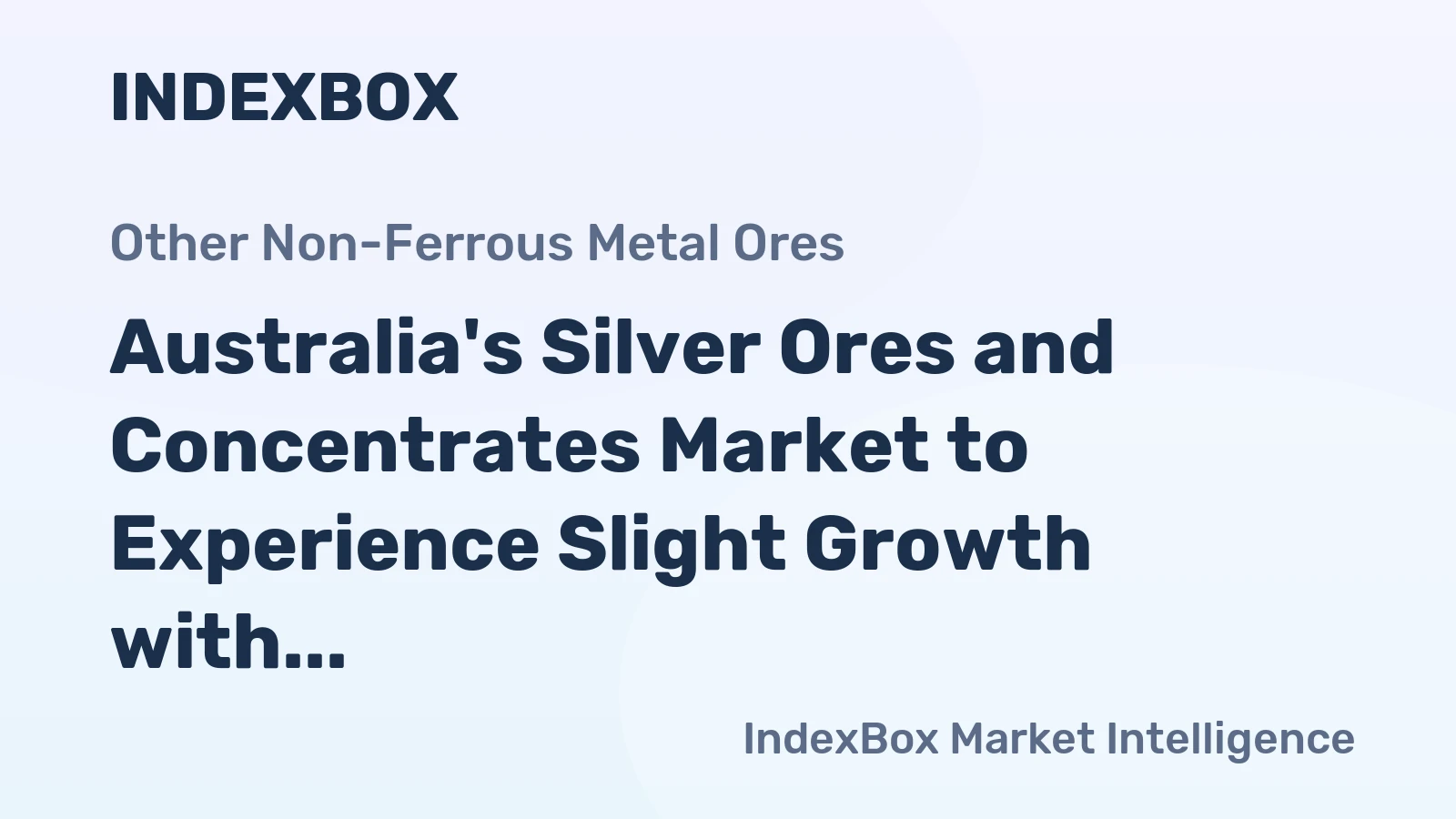 Australia's Silver Ores and Concentrates Market to Experience Slight Growth with a CAGR of +0.1% from 2024 to 2035