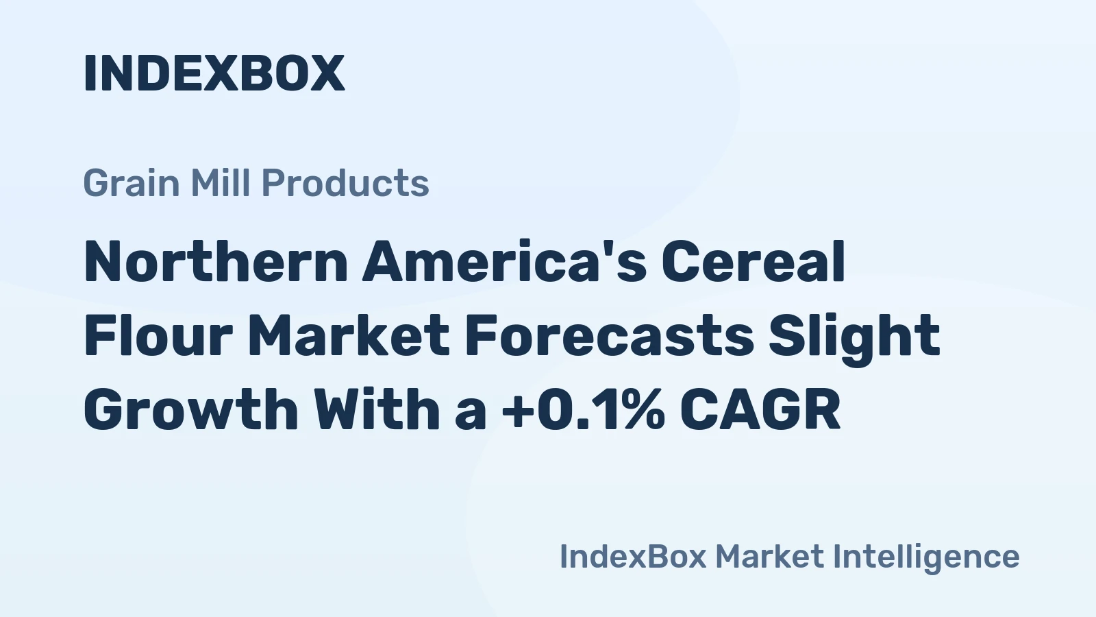 Northern America's Cereal Flour Market Forecasts Slight Growth With a +0.1% CAGR