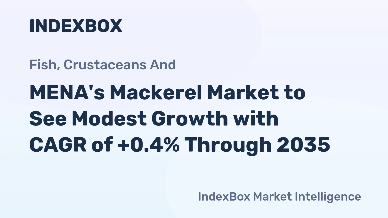 MENA's Mackerel Market to See Modest Growth with CAGR of +0.4% Through 2035
