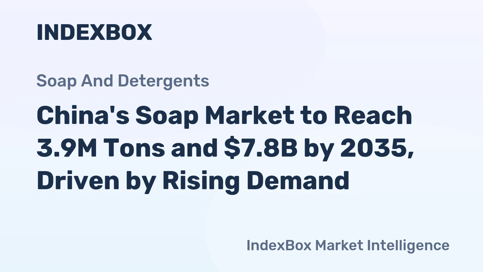 China's Soap Market to Reach 3.9M Tons and $7.8B by 2035, Driven by Rising Demand